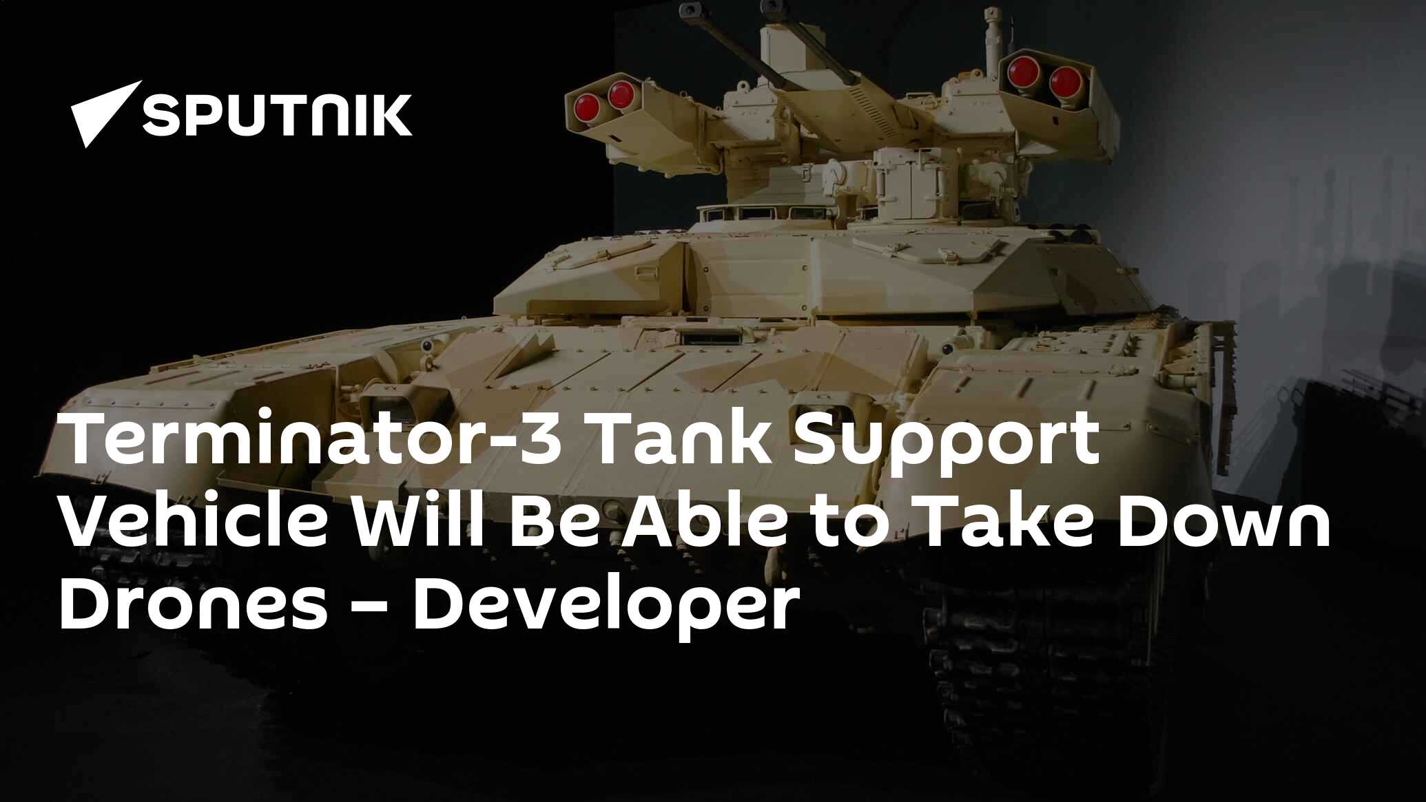 Terminator-3 Tank Support Vehicle Will Be Able to Take Down Drones ...