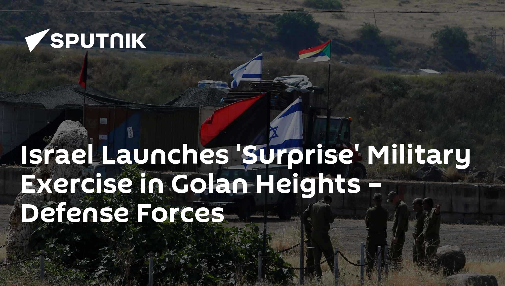 Israel Launches 'Surprise' Military Exercise in Golan Heights – Defense ...