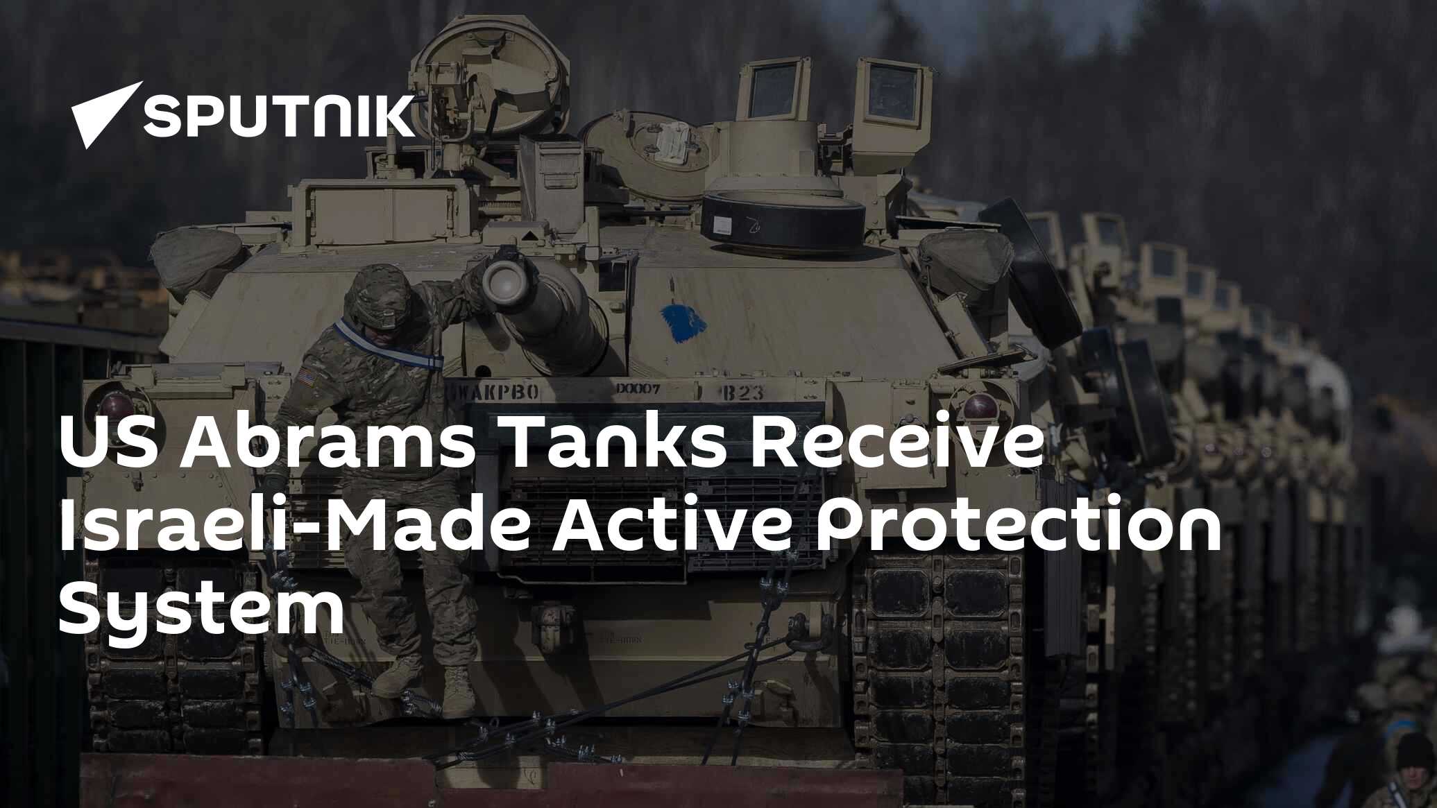 US Abrams Tanks Receive Israeli-Made Active Protection System - 12.06. ...