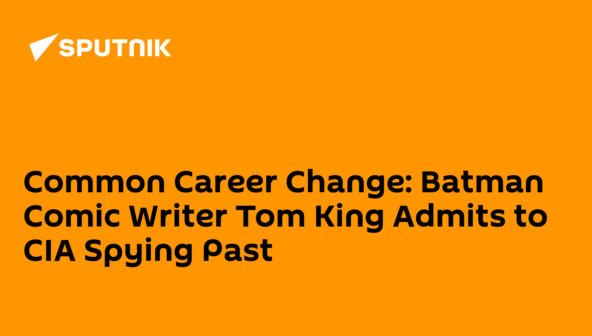 Common Career Change: Batman Comic Writer Tom King Admits to CIA Spying ...