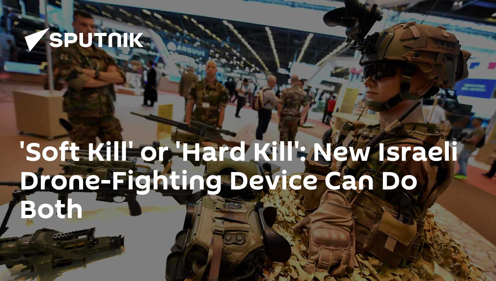 'Soft Kill' or 'Hard Kill': New Israeli Drone-Fighting Device Can Do ...
