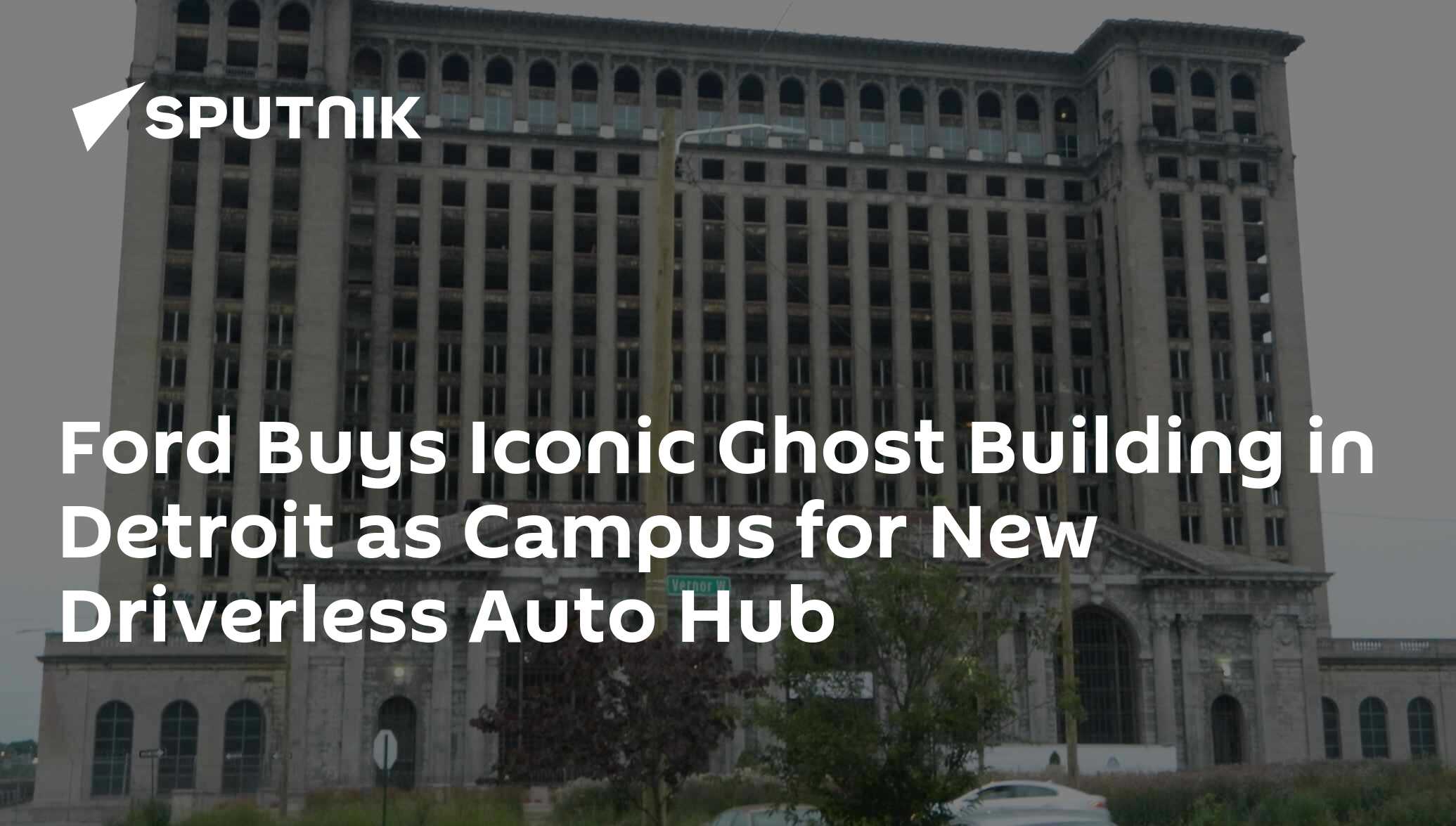 Ford Buys Iconic Ghost Building in Detroit as Campus for New Driverless ...