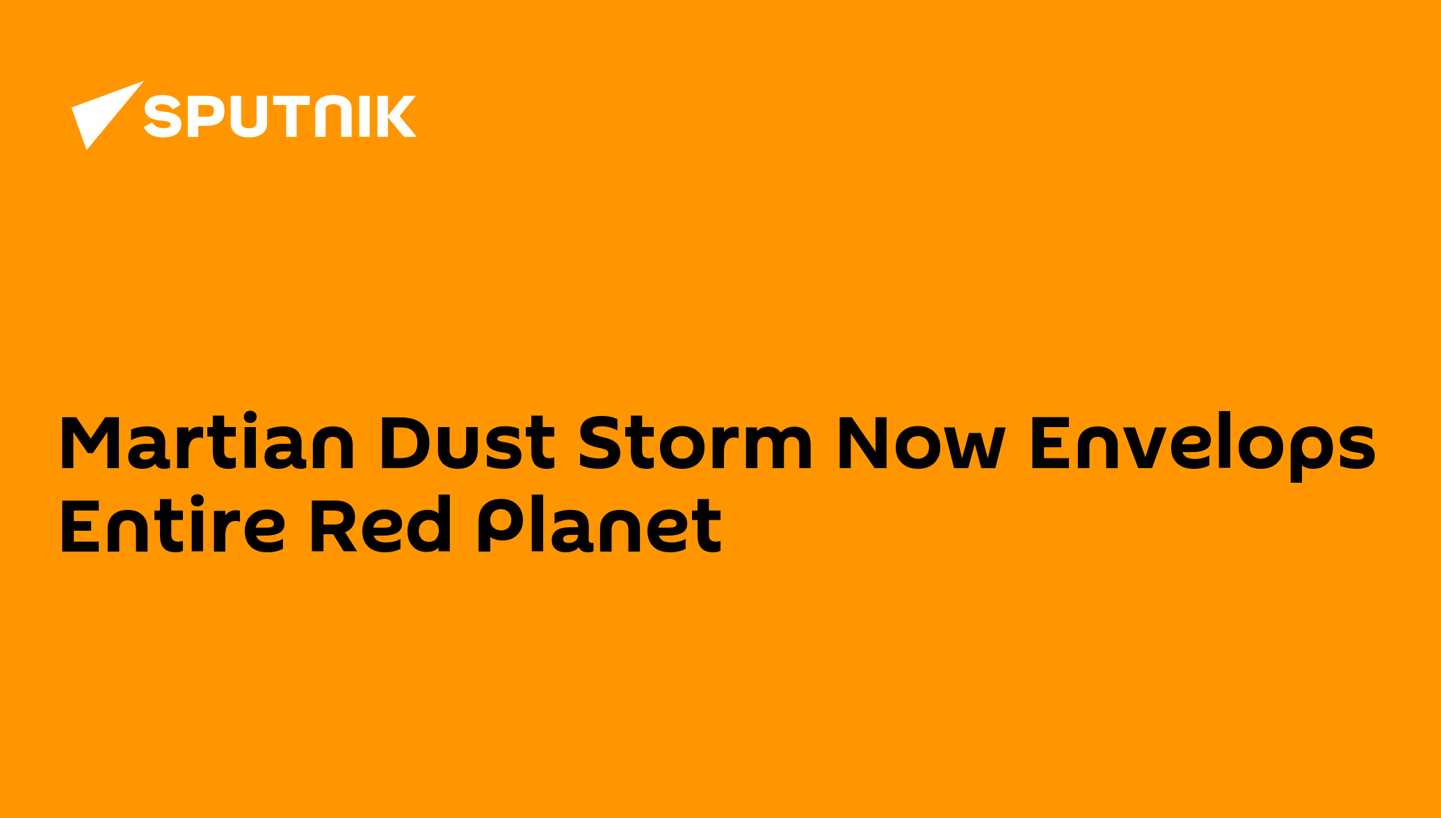 Martian Dust Storm Now Envelops Entire Red Planet - 21.06.2018, Sputnik ...