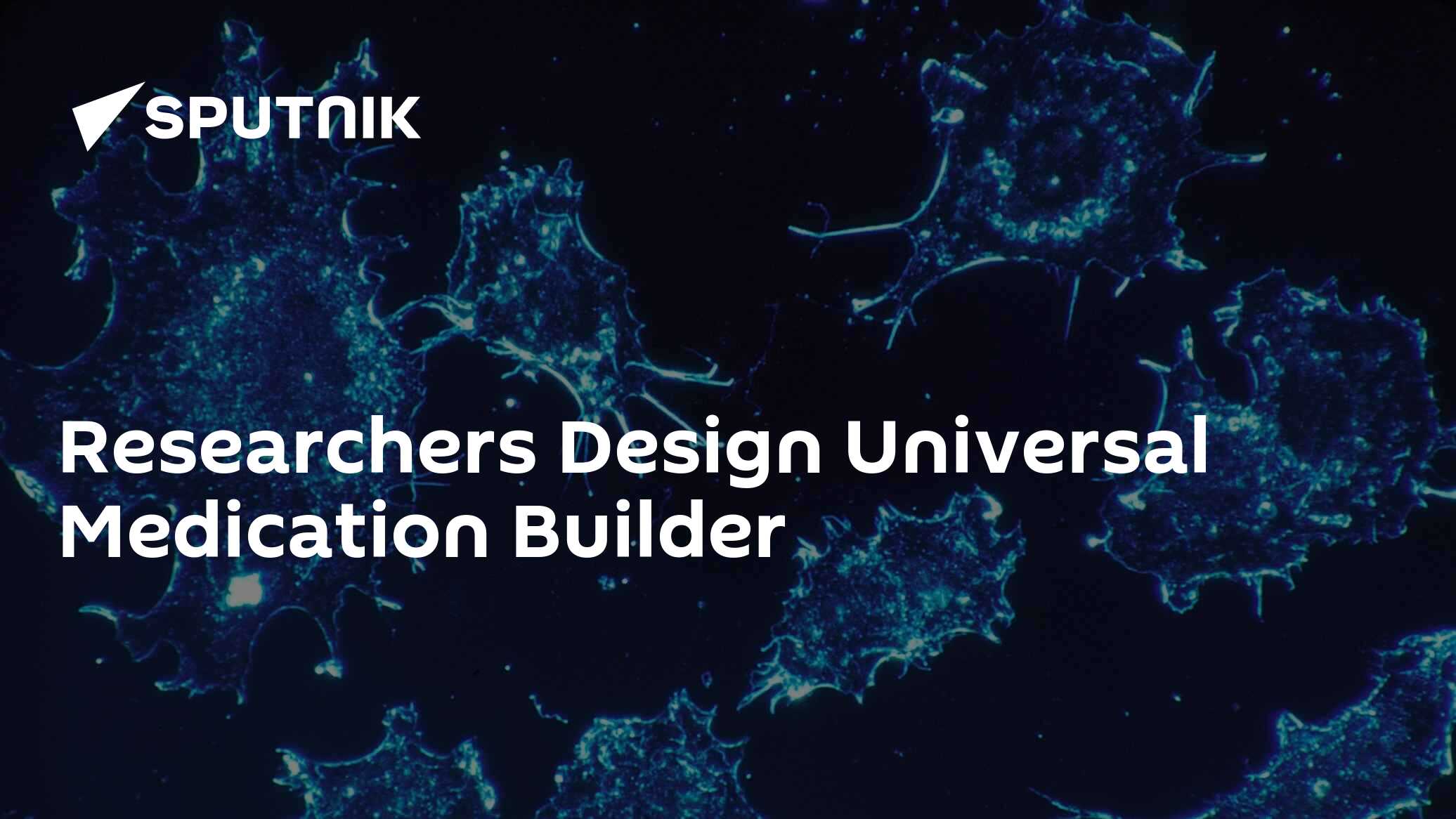 Researchers Design Universal Medication Builder - 21.06.2018, Sputnik ...