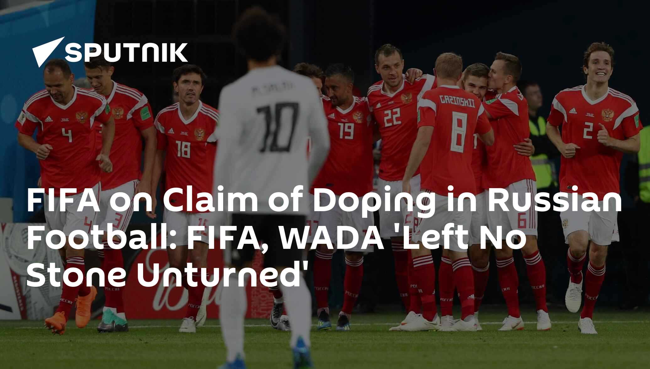 FIFA on Claim of Doping in Russian Football: FIFA, WADA 'Left No Stone Unturned' - 24.06.2018 ...