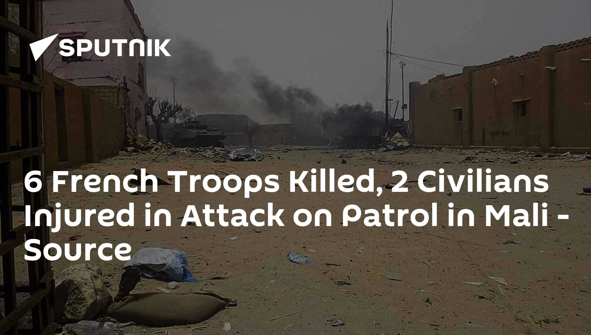 6 French Troops Killed, 2 Civilians Injured in Attack on Patrol in Mali ...