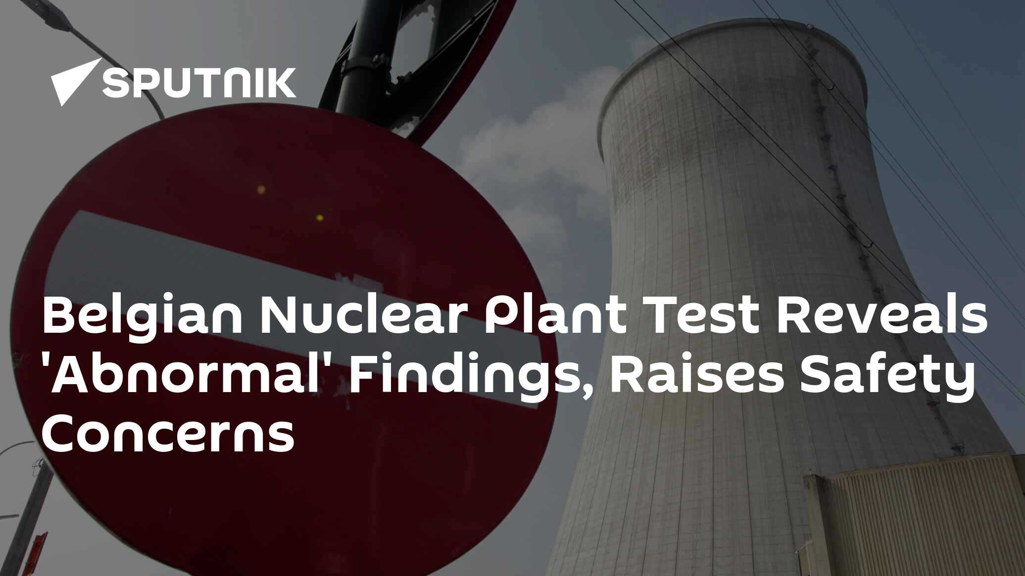 Belgian Nuclear Plant Test Reveals 'Abnormal' Findings, Raises Safety ...