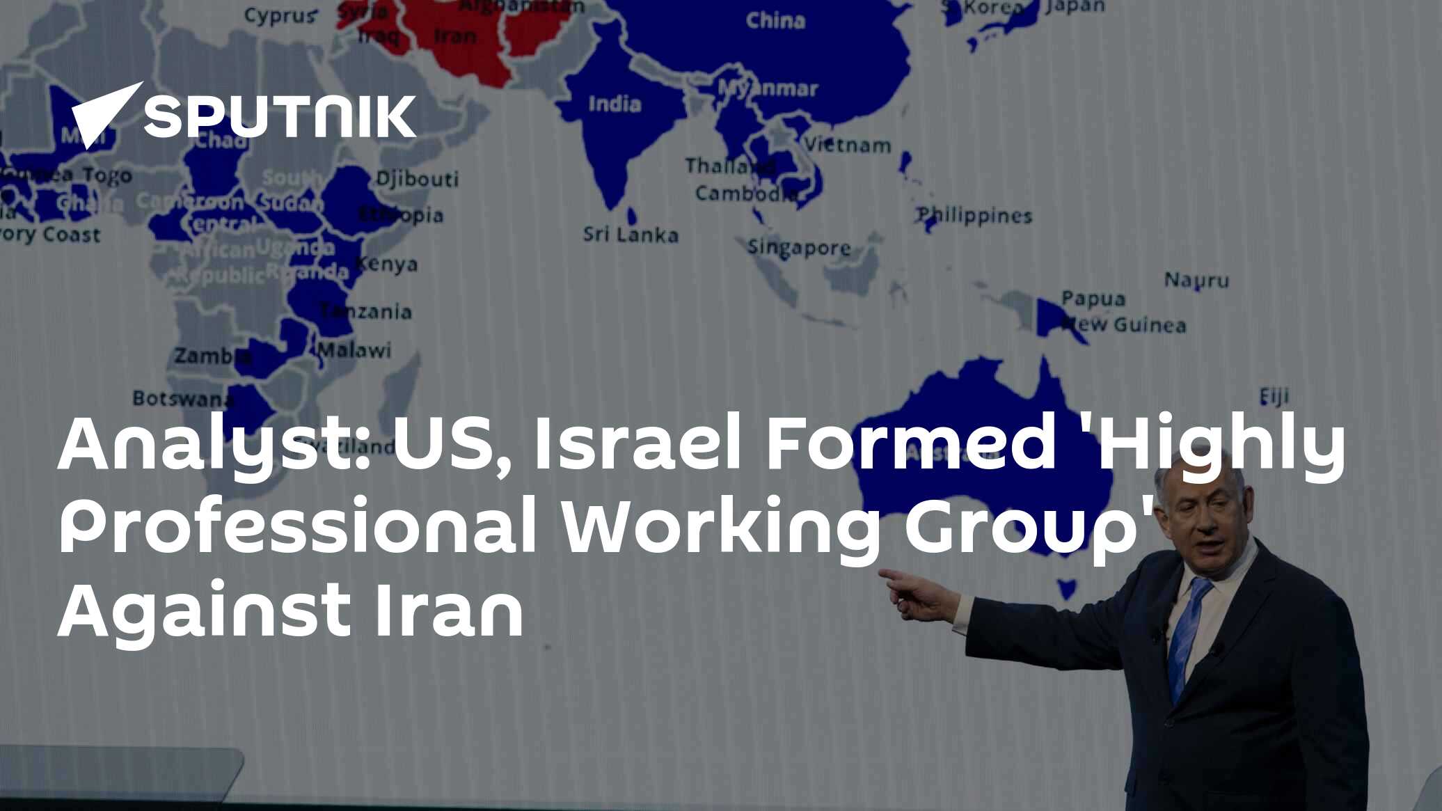 Analyst: US, Israel Formed 'Highly Professional Working Group' Against ...