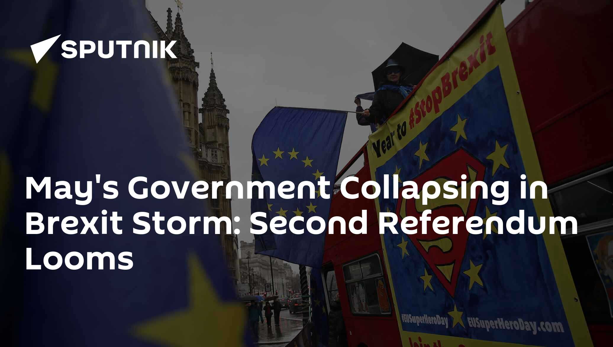 May's Government Collapsing in Brexit Storm: Second Referendum Looms ...