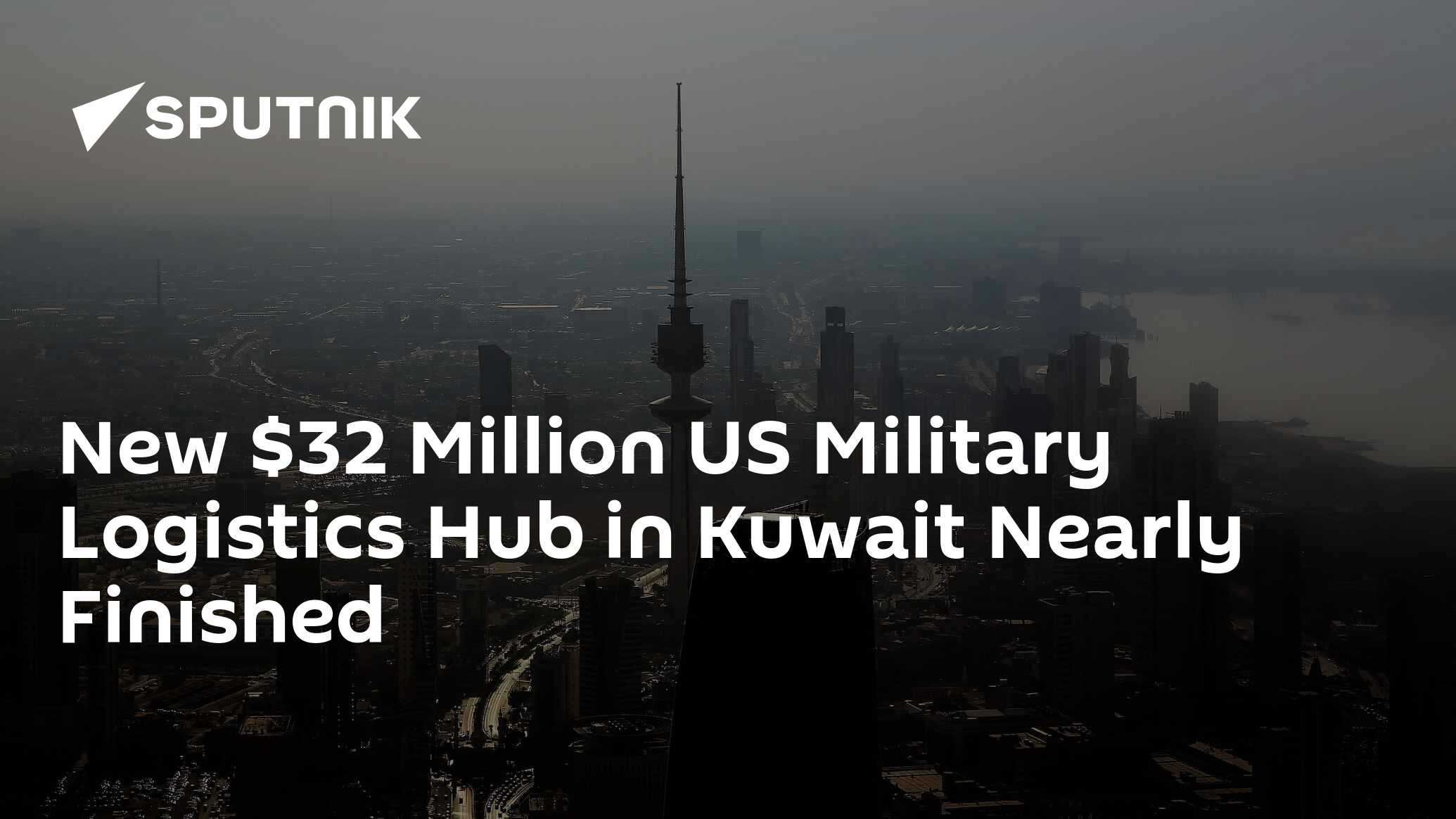 New $32 Million US Military Logistics Hub in Kuwait Nearly Finished ...