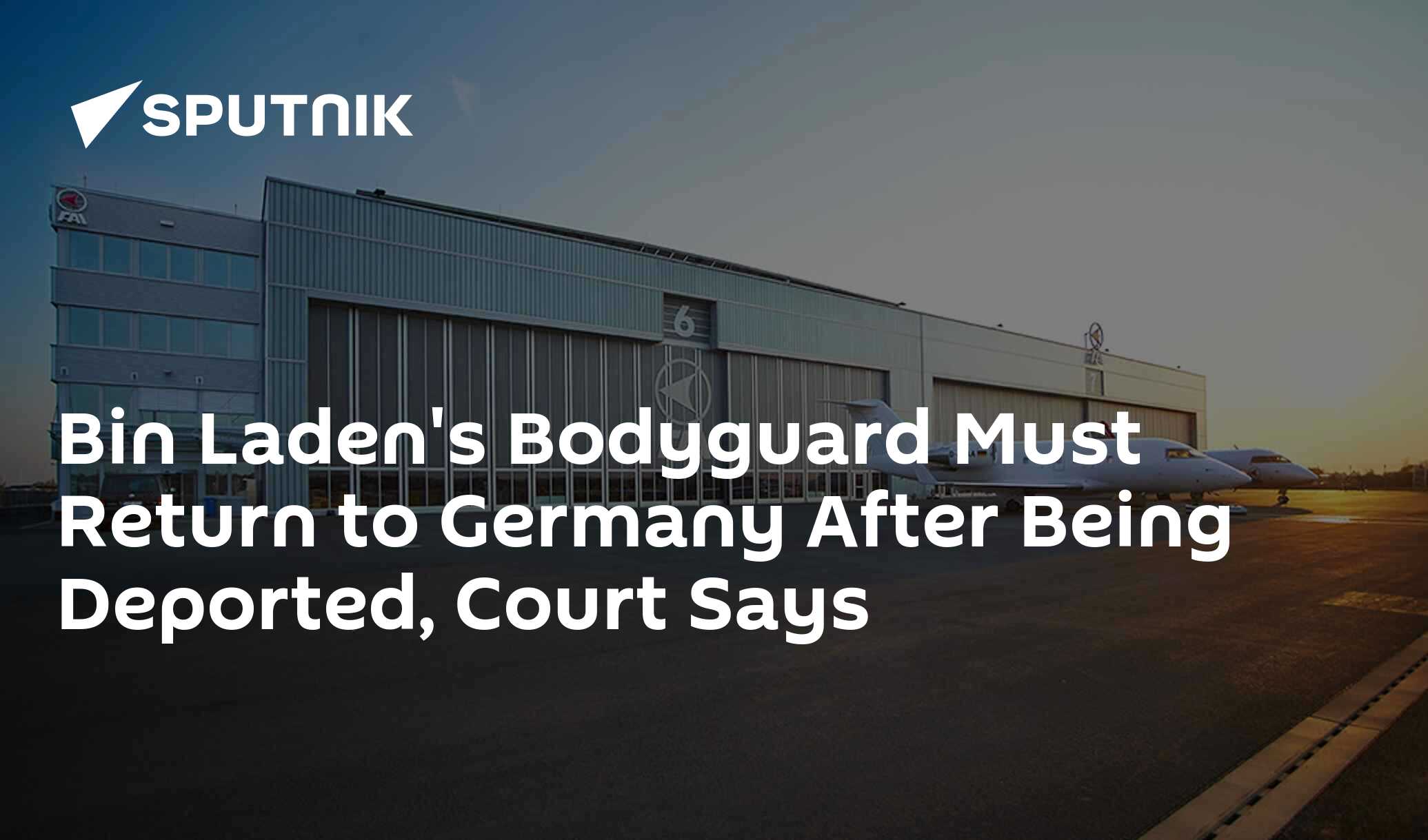 Bin Laden's Bodyguard Must Return to Germany After Being Deported ...