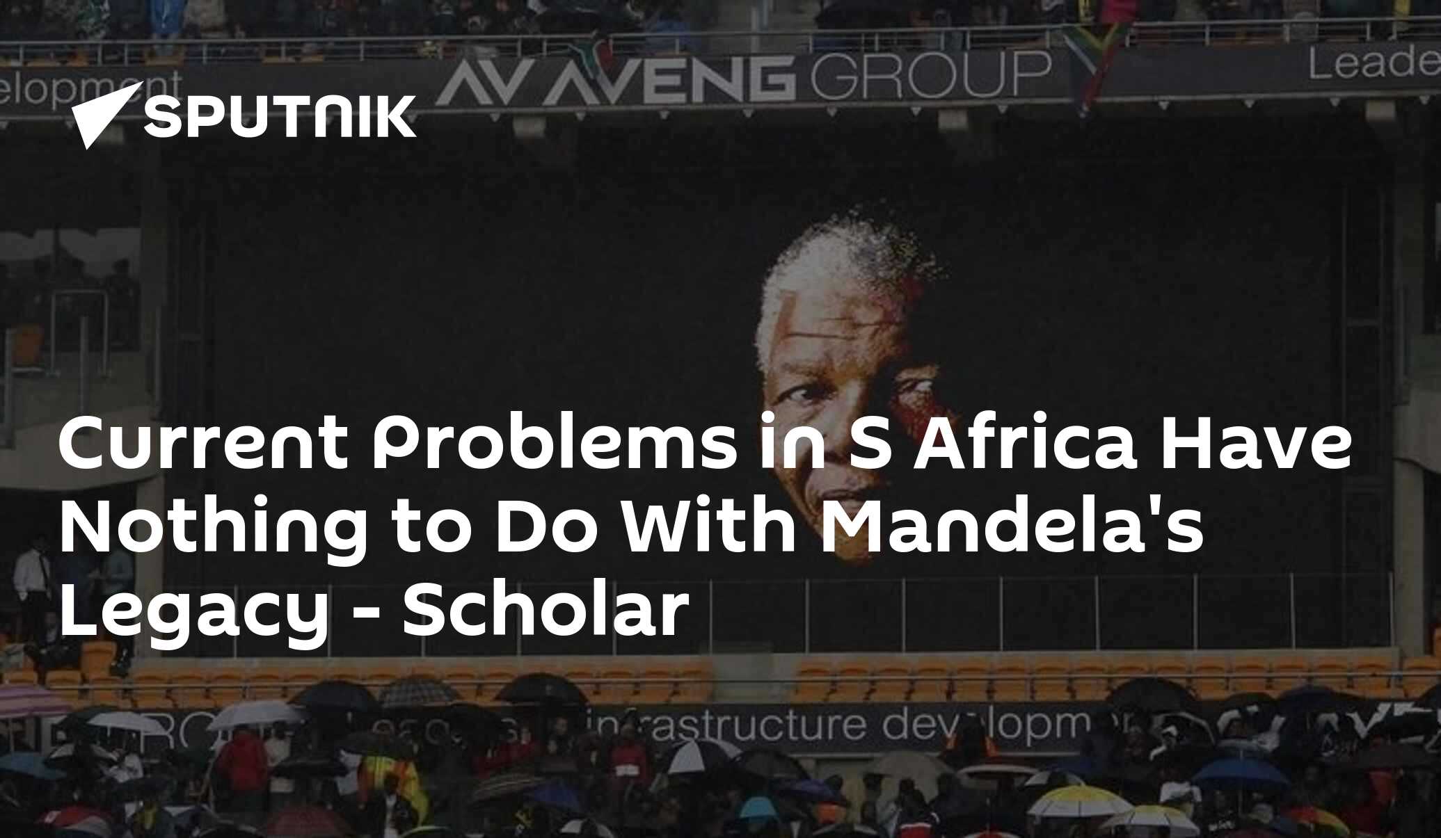 Current Problems in S Africa Have Nothing to Do With Mandela's Legacy ...