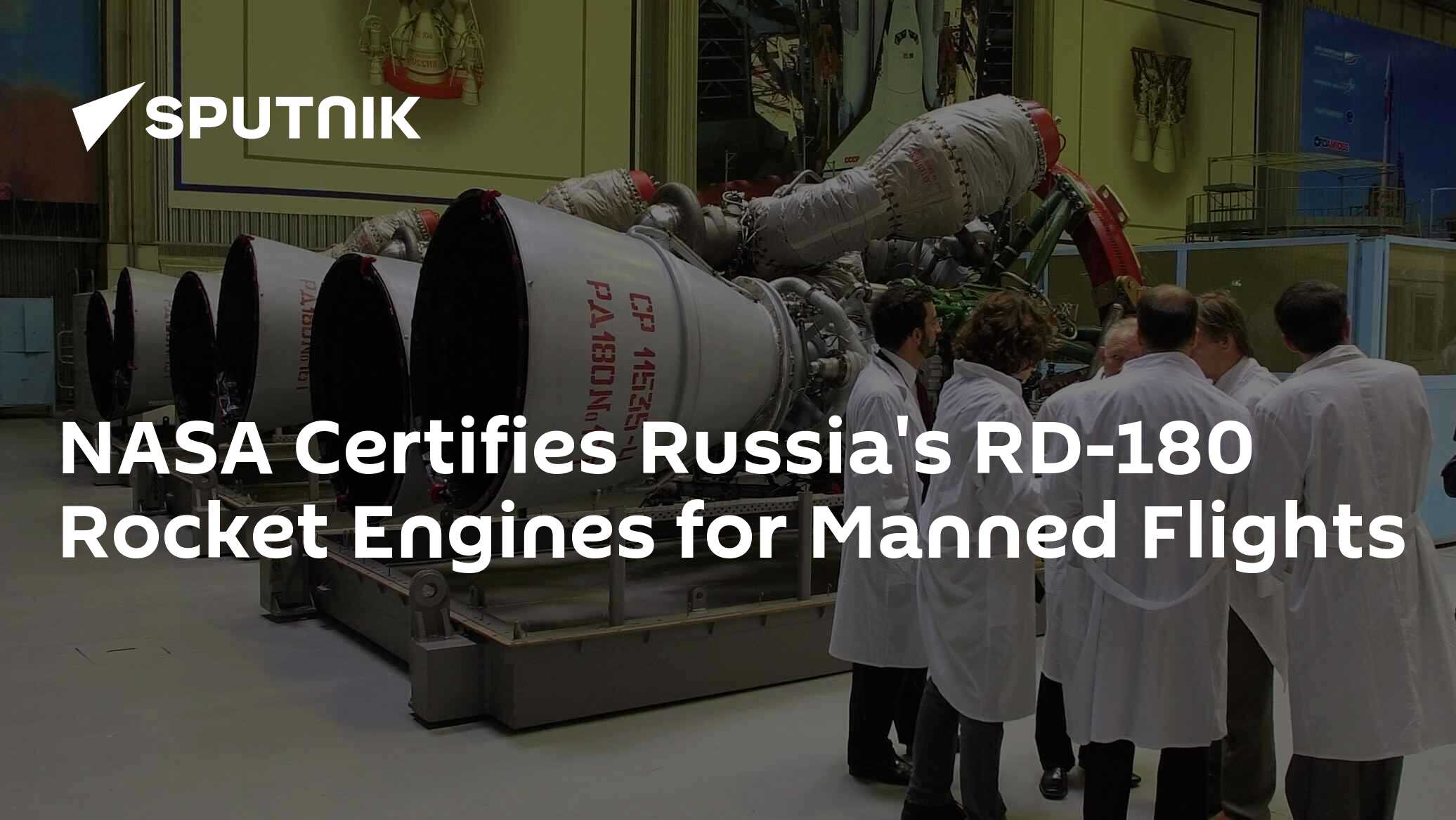 NASA Certifies Russia's RD-180 Rocket Engines for Manned Flights - 31. ...