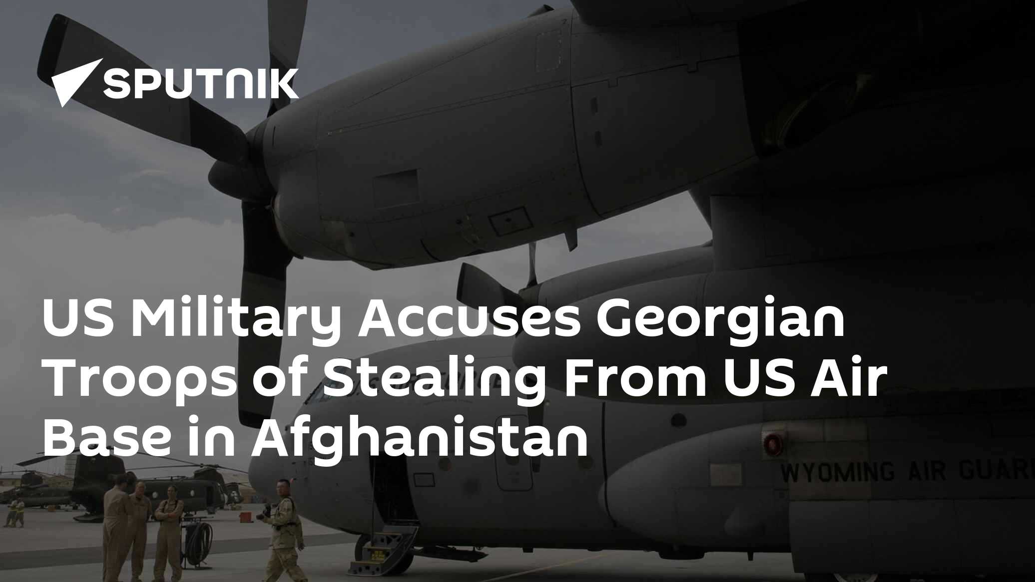 US Military Accuses Georgian Troops of Stealing From US Air Base in ...