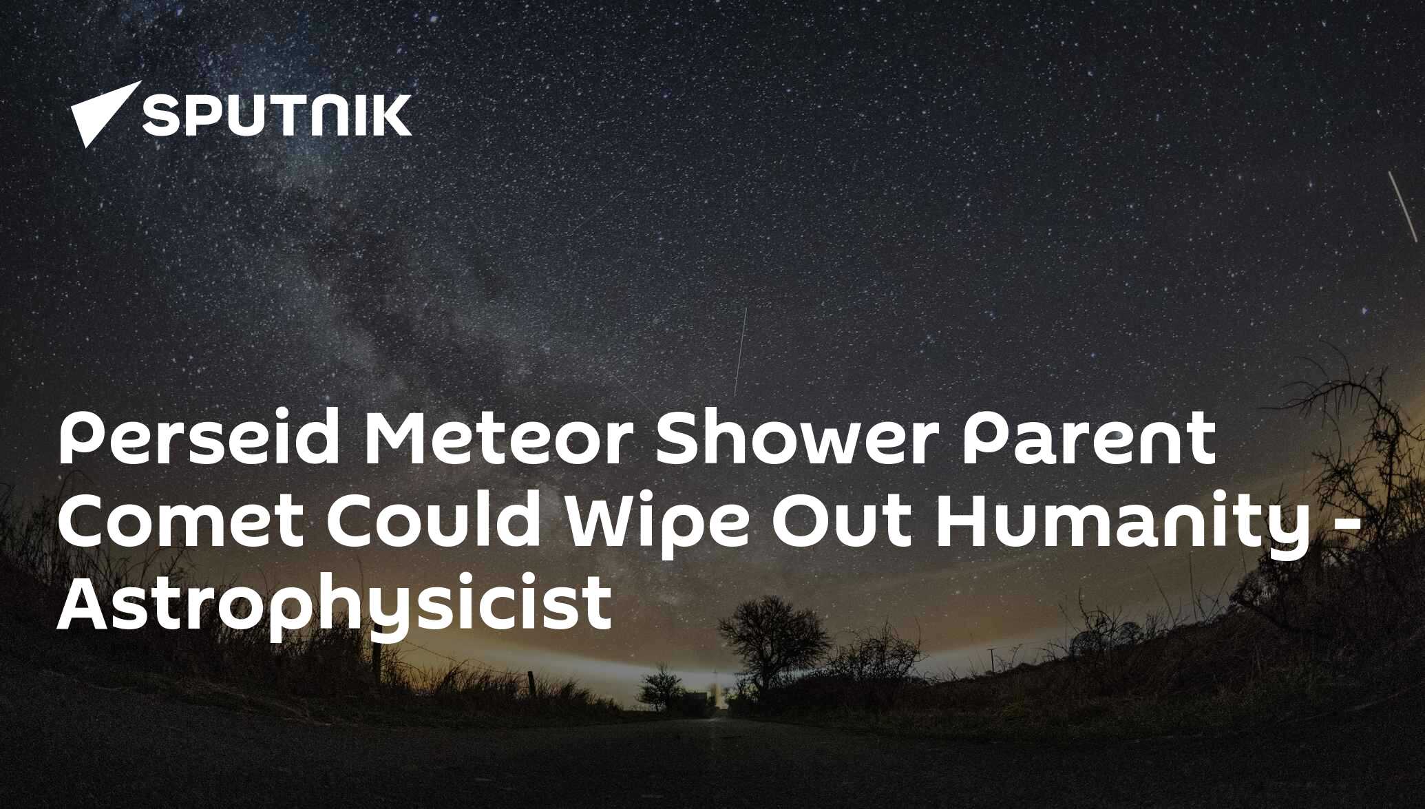 Perseid Meteor Shower Parent Comet Could Wipe Out Humanity ...