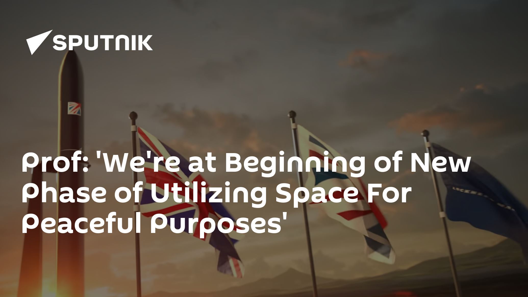 Prof: 'We're at Beginning of New Phase of Utilizing Space For Peaceful ...