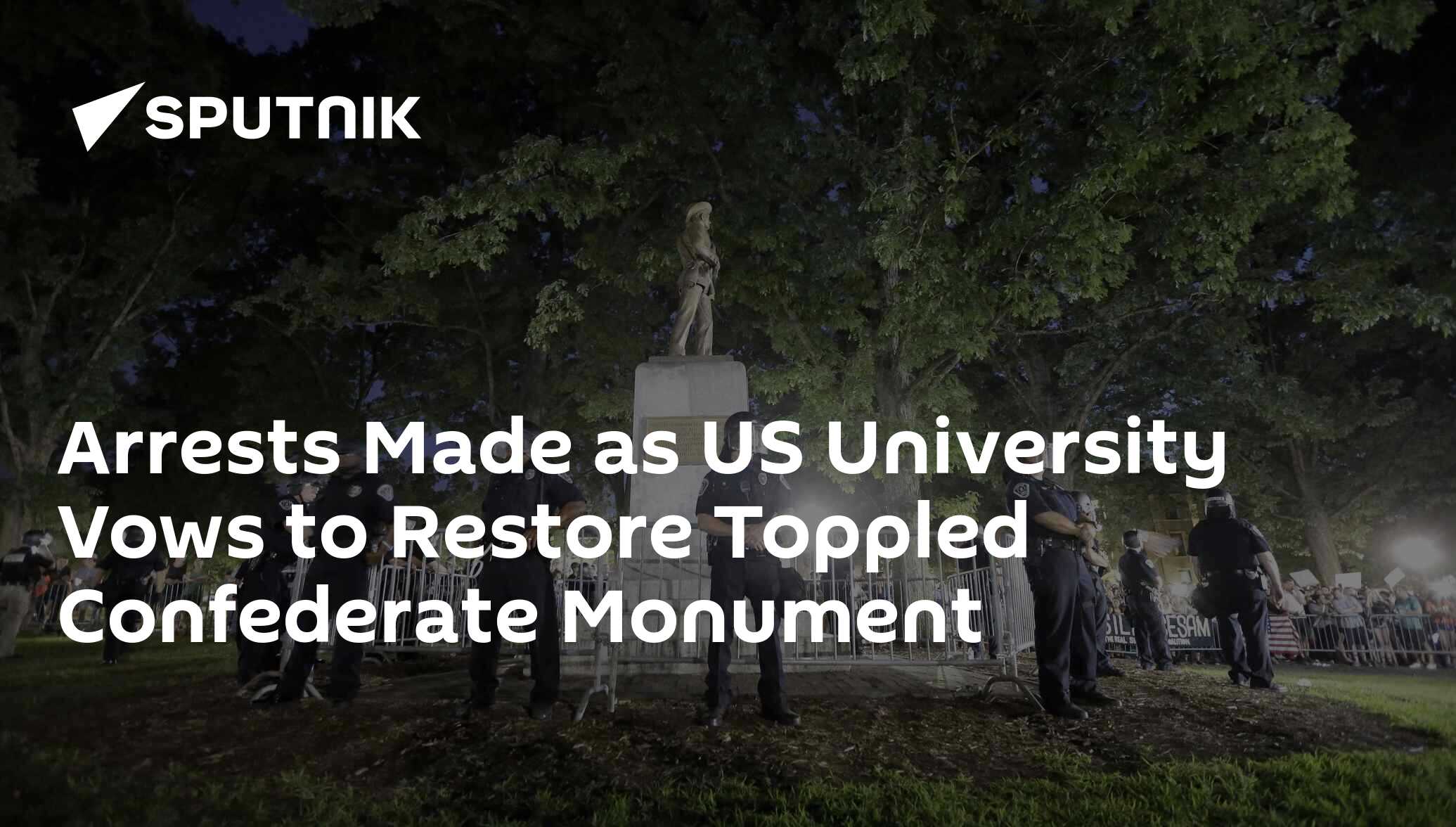Arrests Made as US University Vows to Restore Toppled Confederate ...