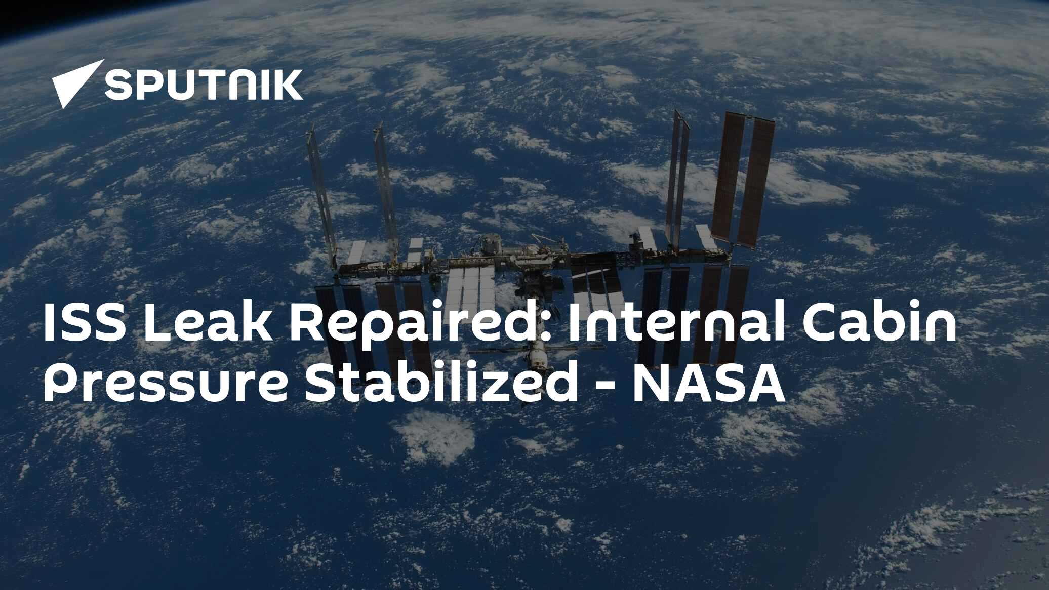 ISS Leak Repaired: Internal Cabin Pressure Stabilized - NASA - 30.08. ...