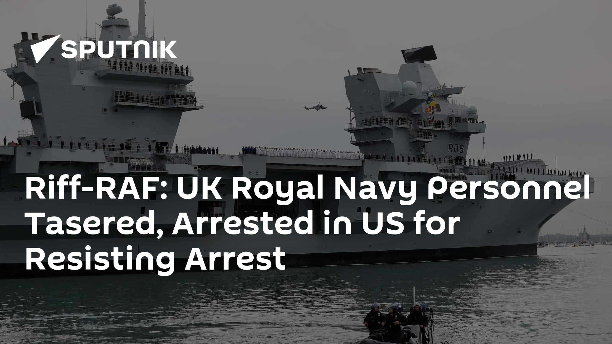 Riff-RAF: UK Royal Navy Personnel Tasered, Arrested in US for Resisting ...