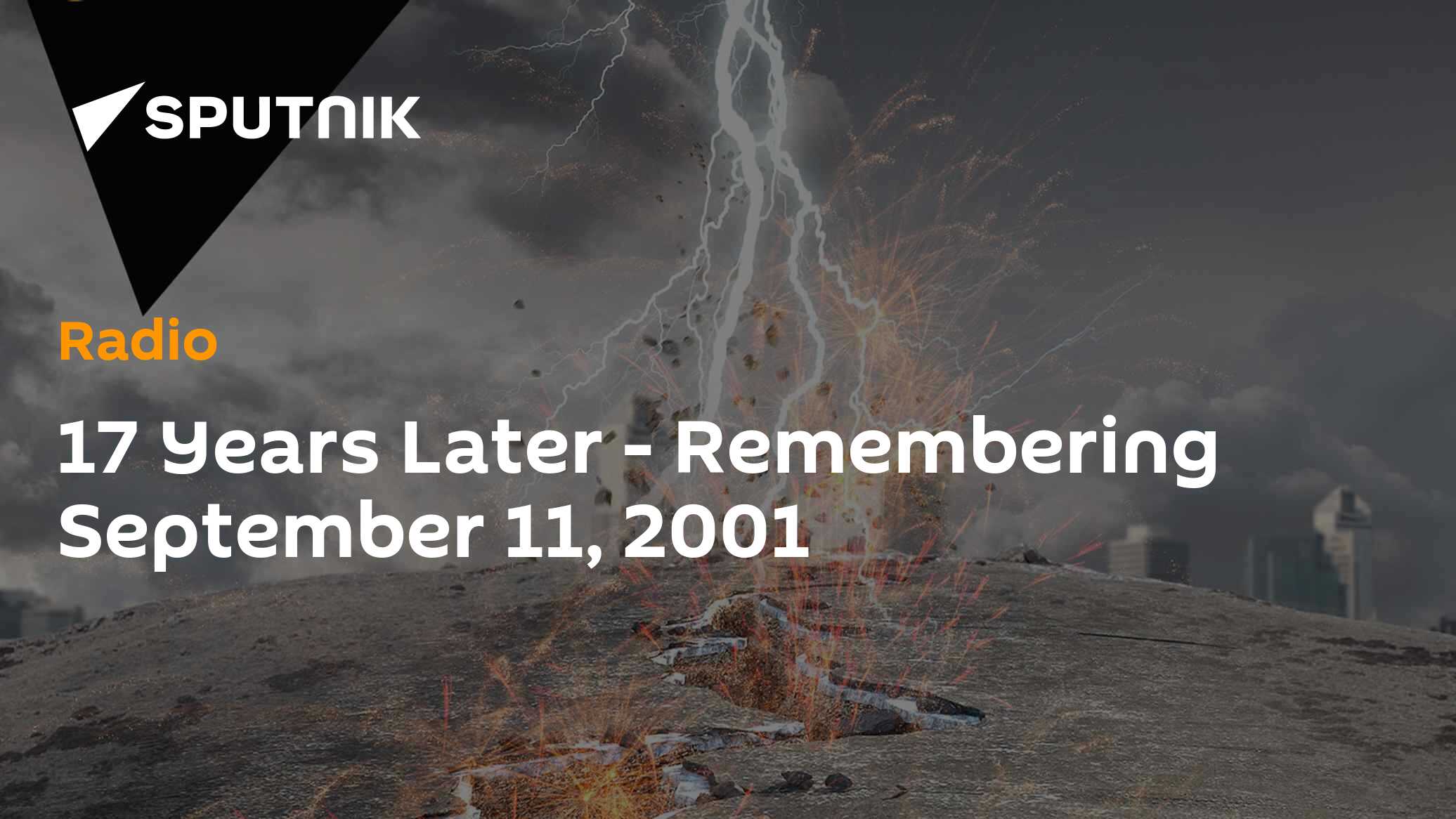 17 Years Later - Remembering September 11, 2001 - 12.09.2018, Sputnik ...