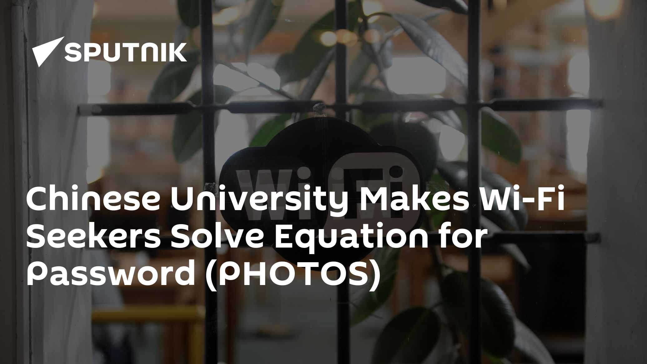 Chinese University Makes Wi-Fi Seekers Solve Equation for Password ...