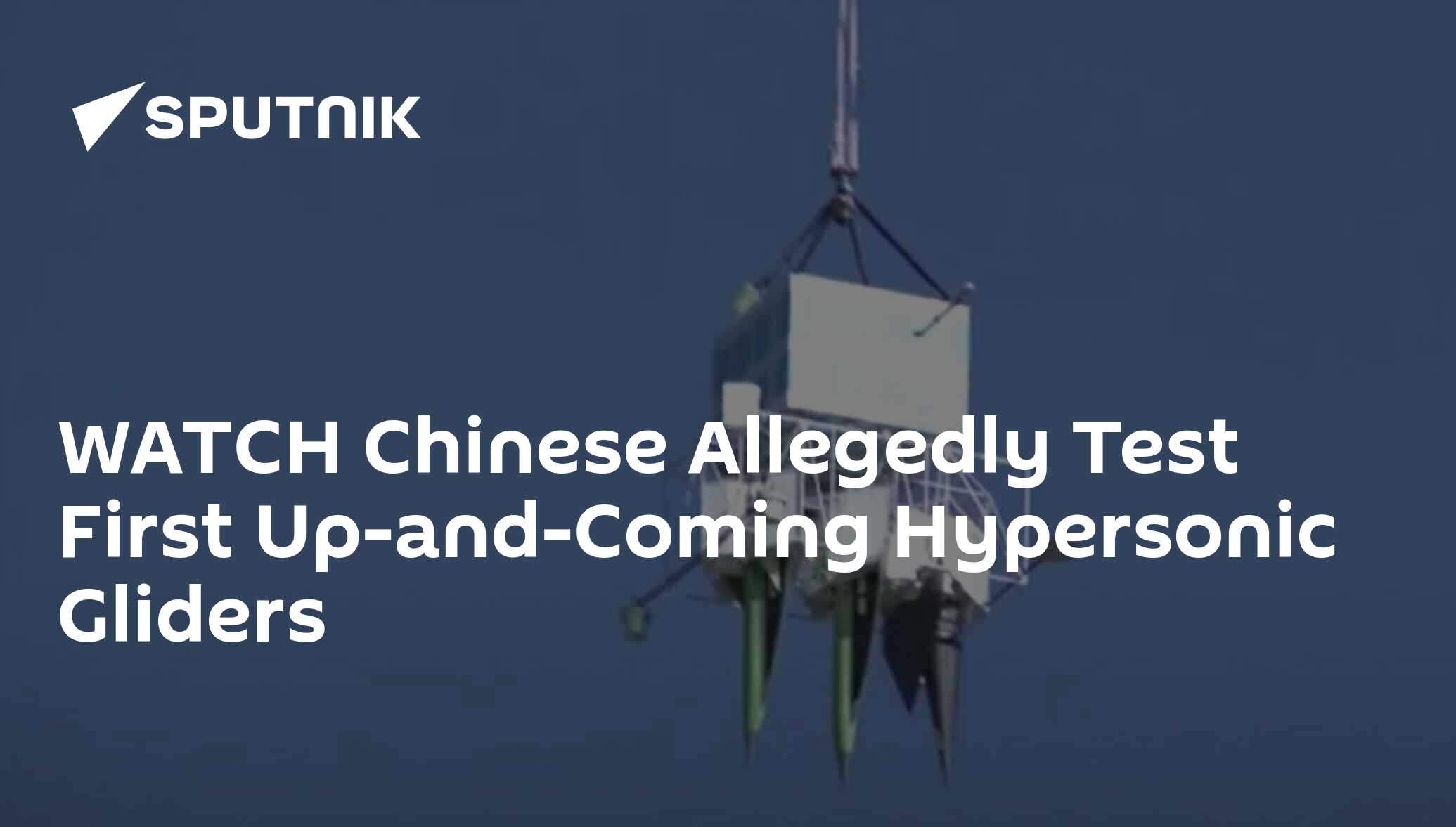 WATCH Chinese Allegedly Test First Up-and-Coming Hypersonic Gliders ...