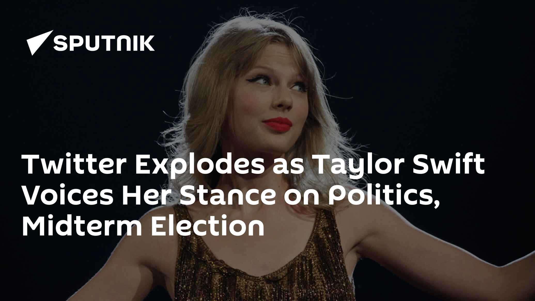 Twitter Explodes as Taylor Swift Voices Her Stance on Politics, Midterm ...
