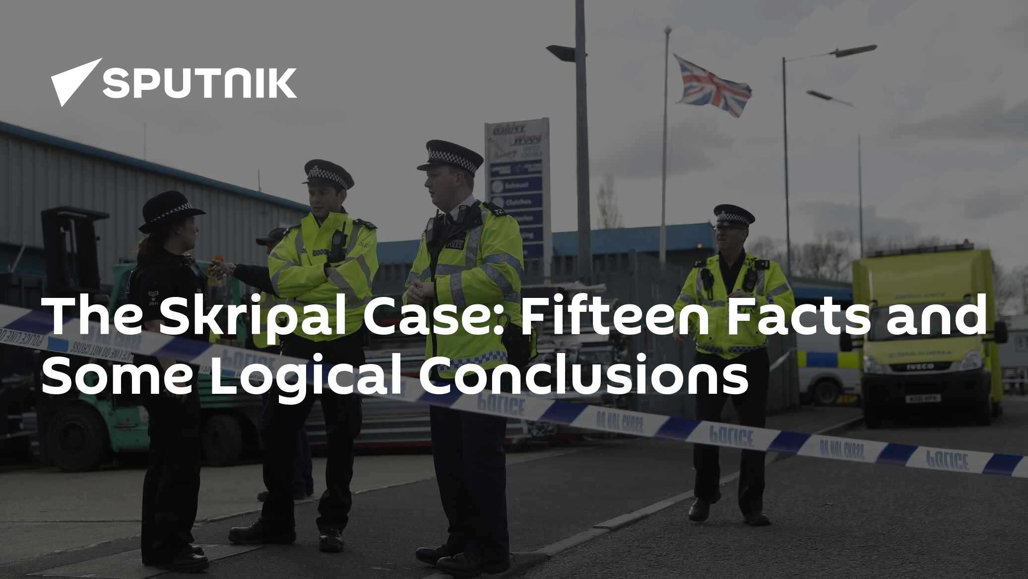 The Skripal Case: Fifteen Facts and Some Logical Conclusions - 09.10. ...
