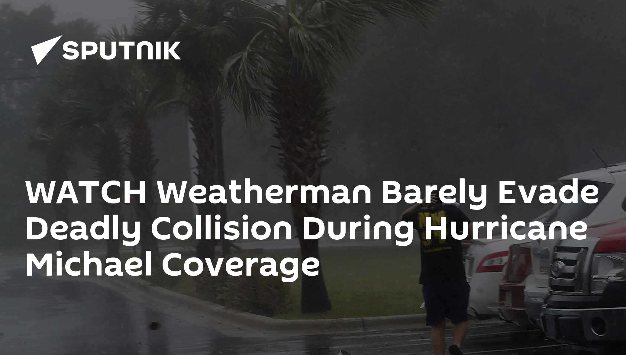 WATCH Weatherman Barely Evade Deadly Collision During Hurricane Michael ...