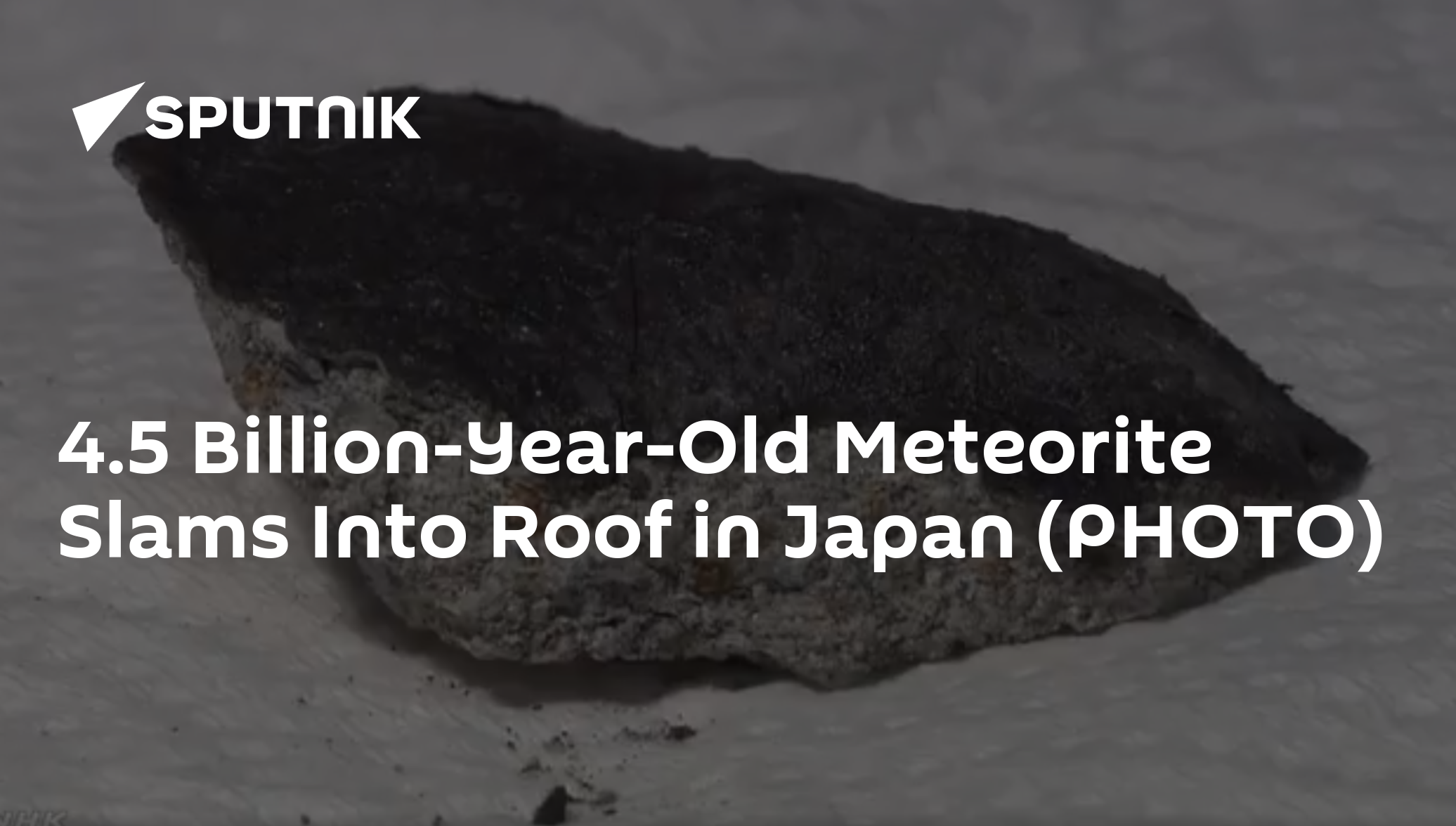 4.5 Billion-Year-Old Meteorite Slams Into Roof in Japan (PHOTO) - 13.10 ...