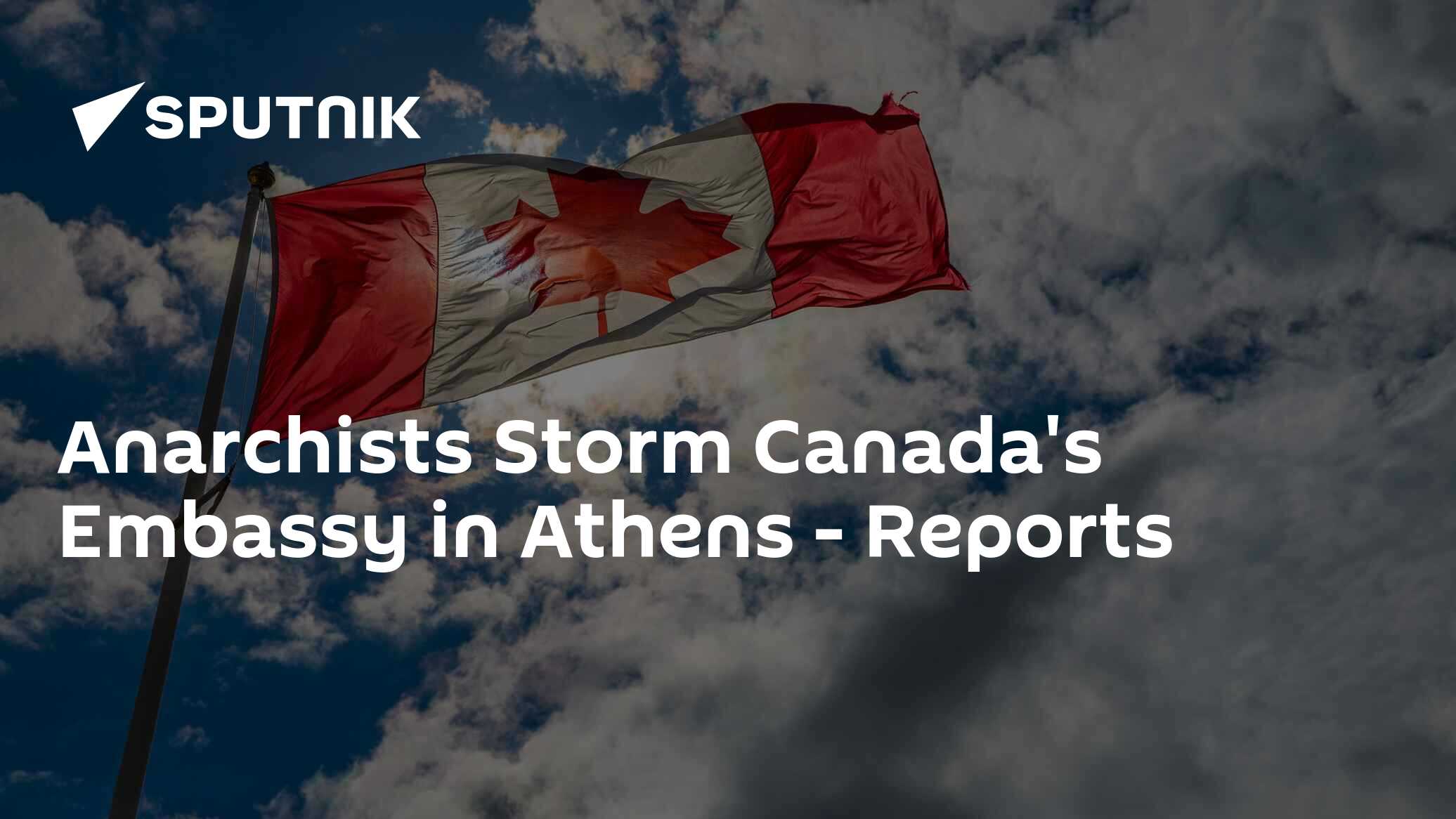 Anarchists Storm Canada's Embassy in Athens - Reports - 21.10.2018 ...