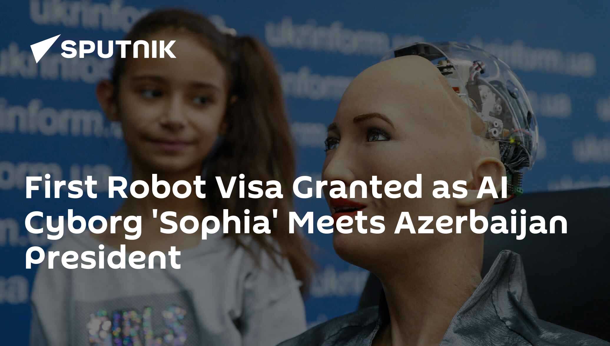 First Robot Visa Granted as AI Cyborg 'Sophia' Meets Azerbaijan ...