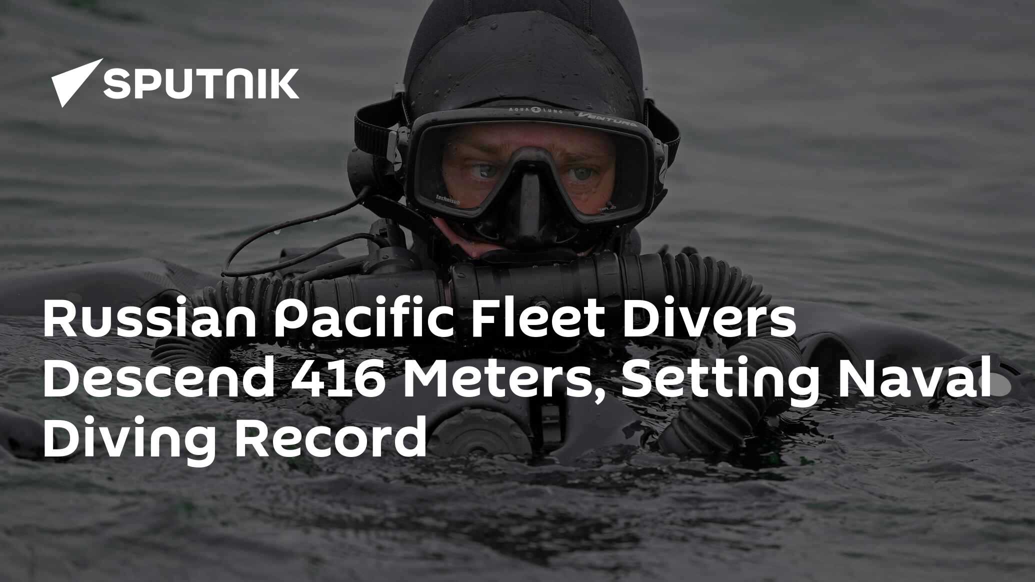 Russian Pacific Fleet Divers Descend 416 Meters, Setting Naval Diving ...