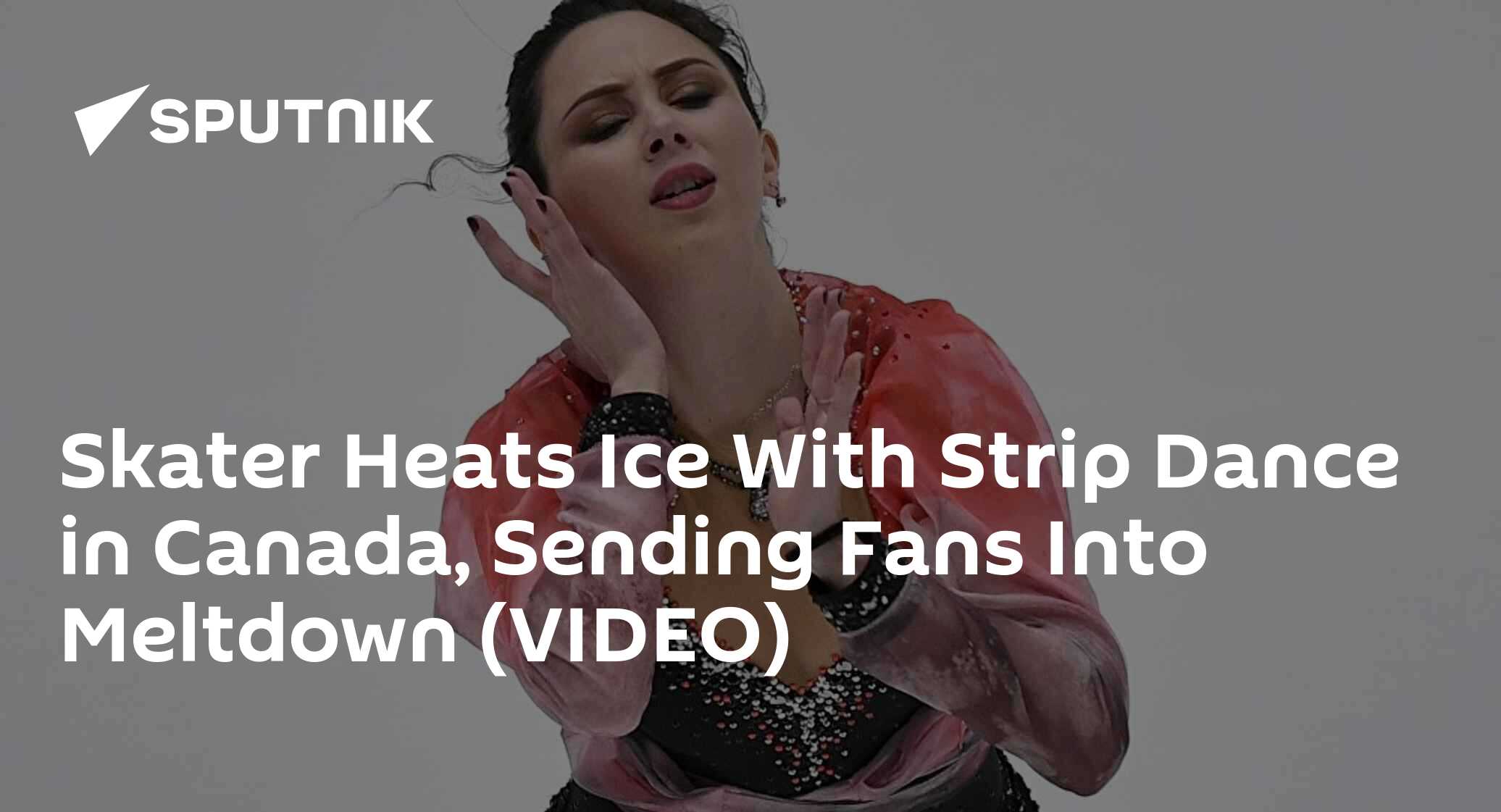 Skater Heats Ice With Strip Dance in Canada, Sending Fans Into Meltdown ...