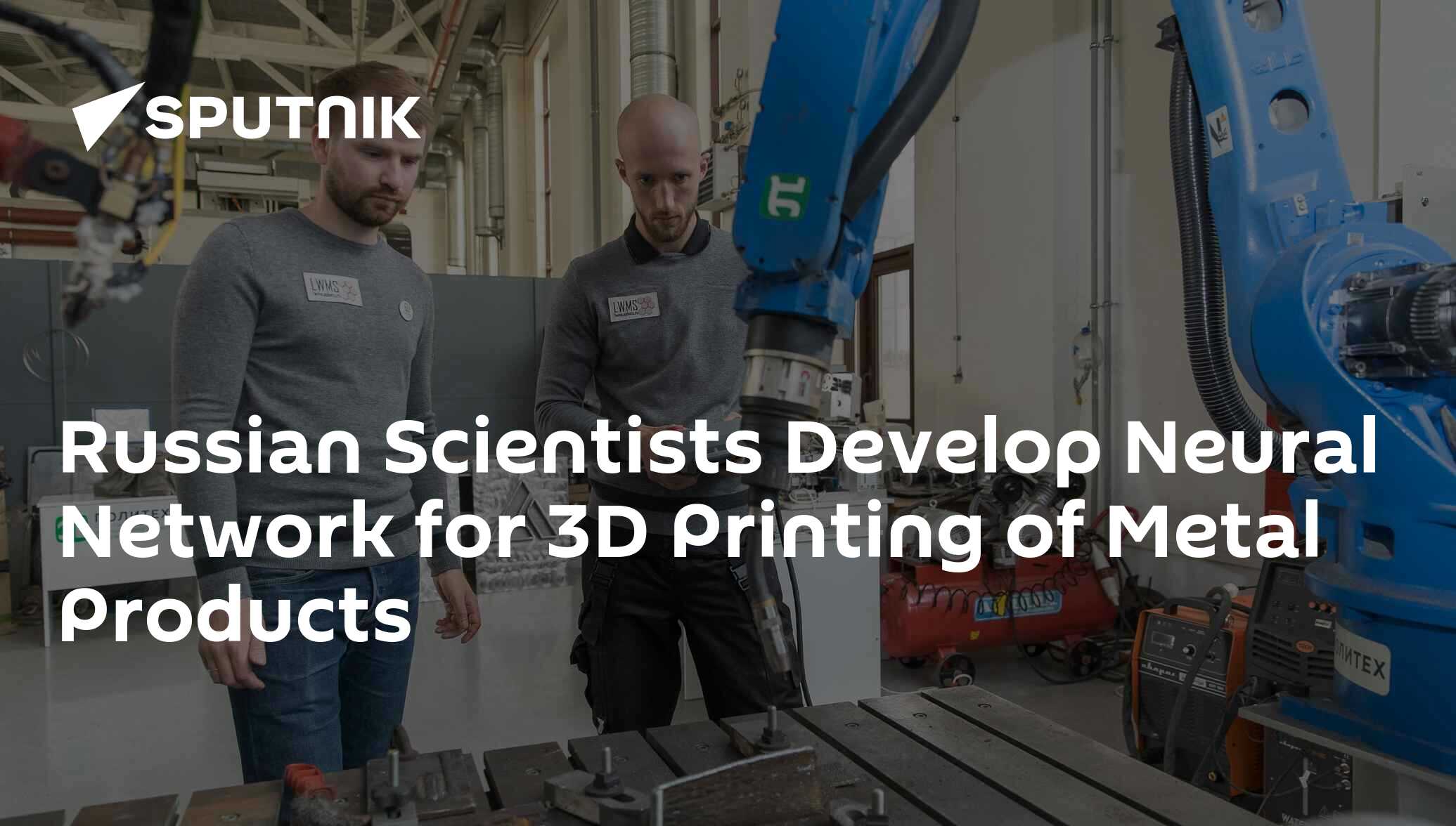 Russian Scientists Develop Neural Network for 3D Printing of Metal ...
