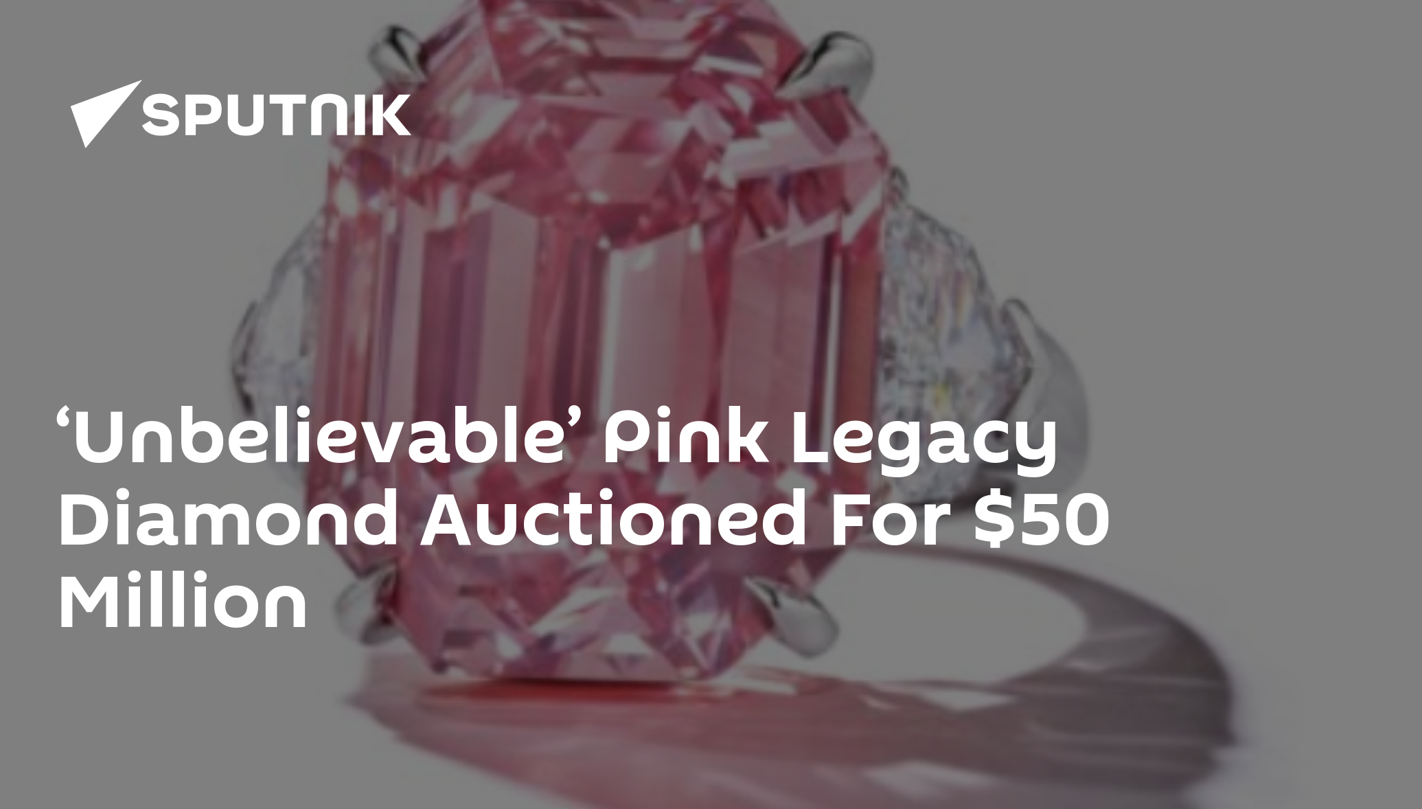 ‘Unbelievable’ Pink Legacy Diamond Auctioned For $50 Million - 13.11. ...