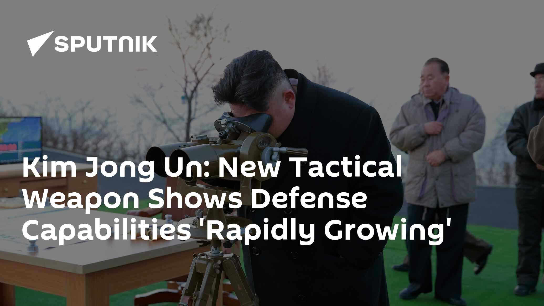 Kim Jong Un: New Tactical Weapon Shows Defense Capabilities 'Rapidly ...