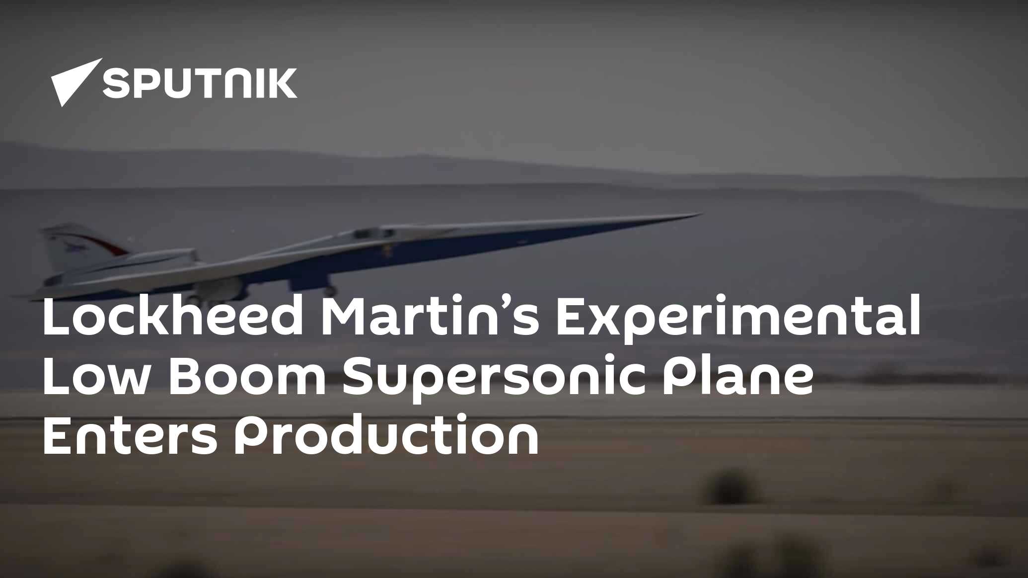 Lockheed Martin’s Experimental Low Boom Supersonic Plane Enters ...