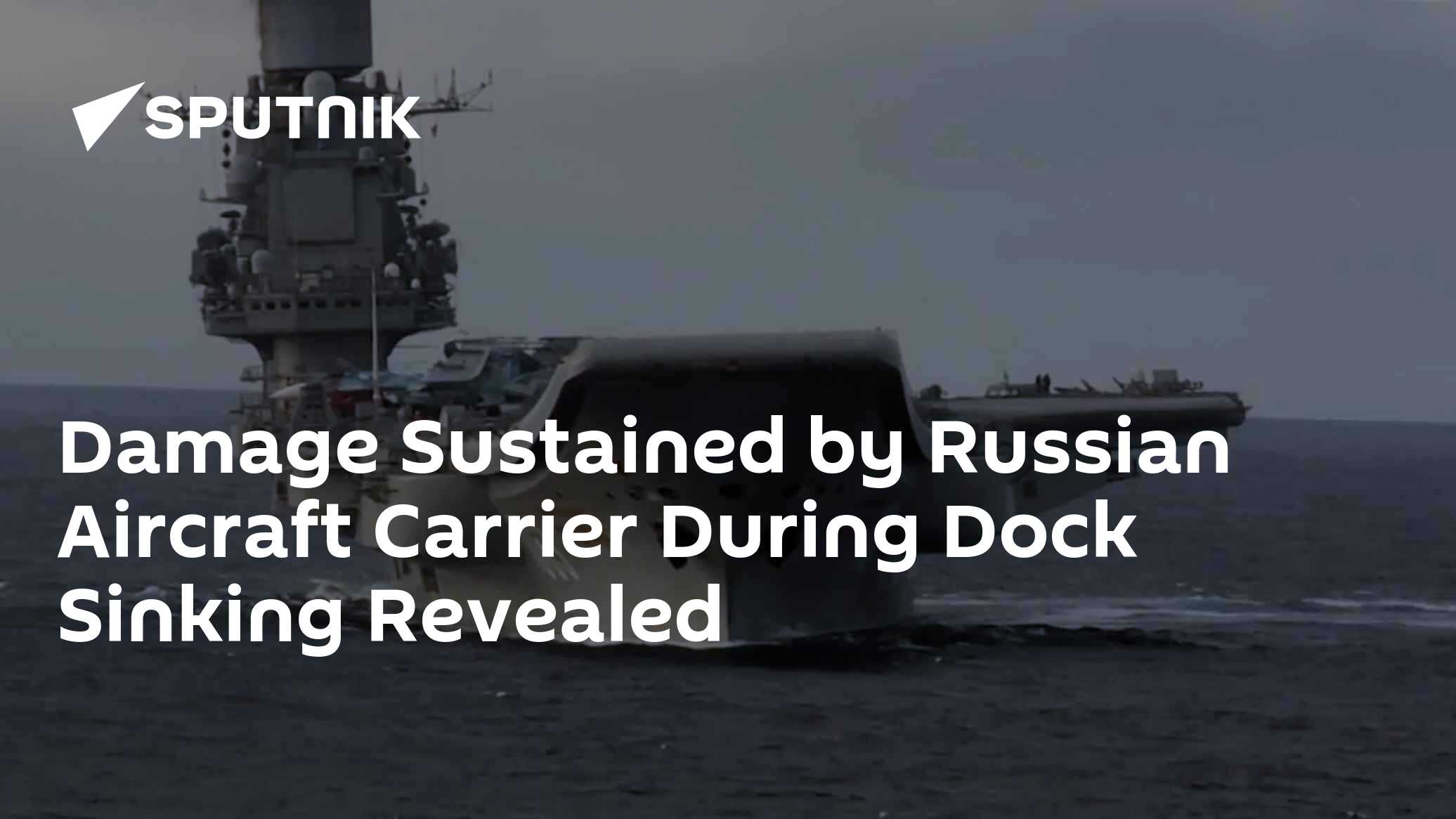 Damage Sustained by Russian Aircraft Carrier During Dock Sinking ...