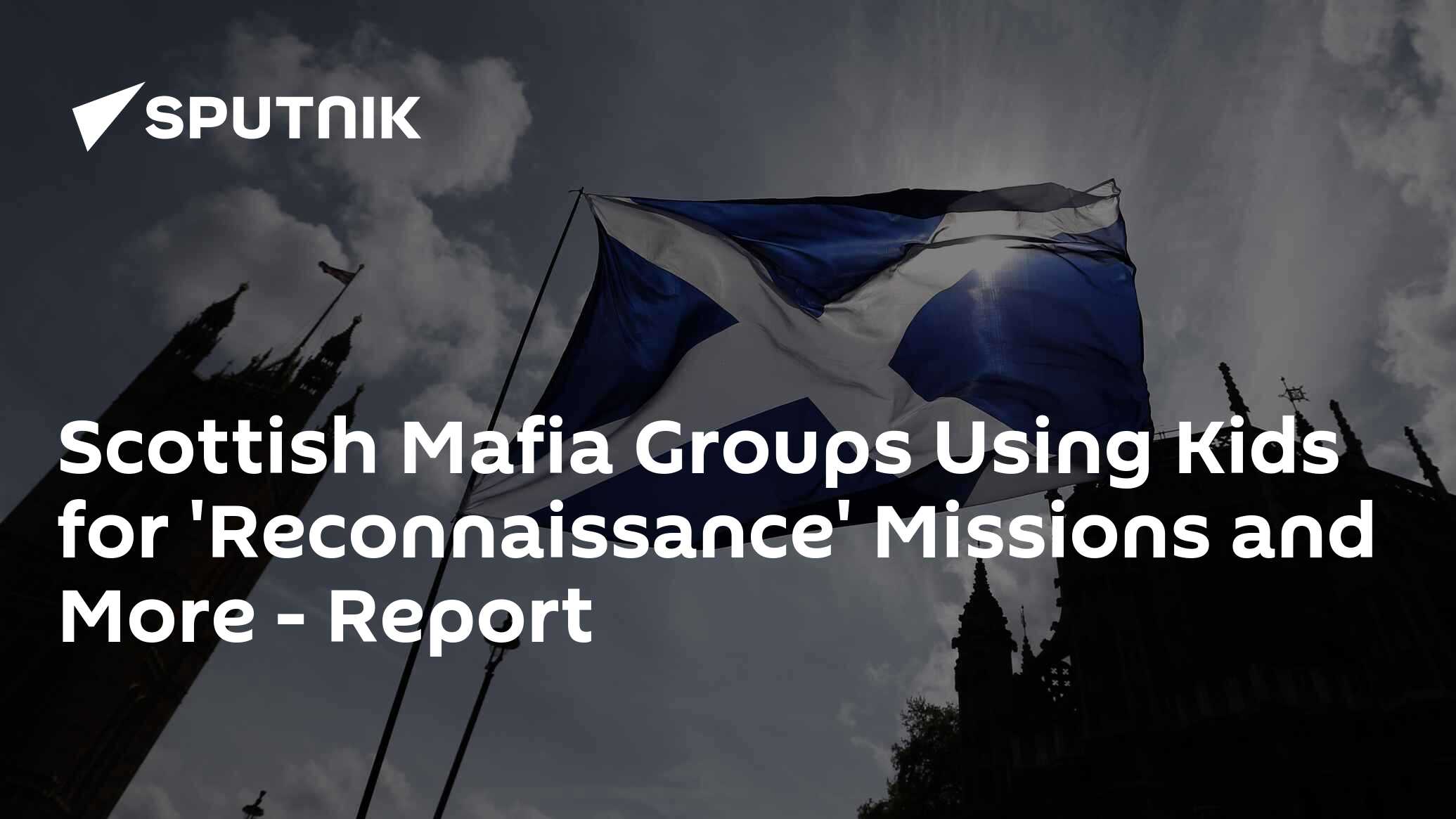 Scottish Mafia Groups Using Kids for 'Reconnaissance' Missions and More ...