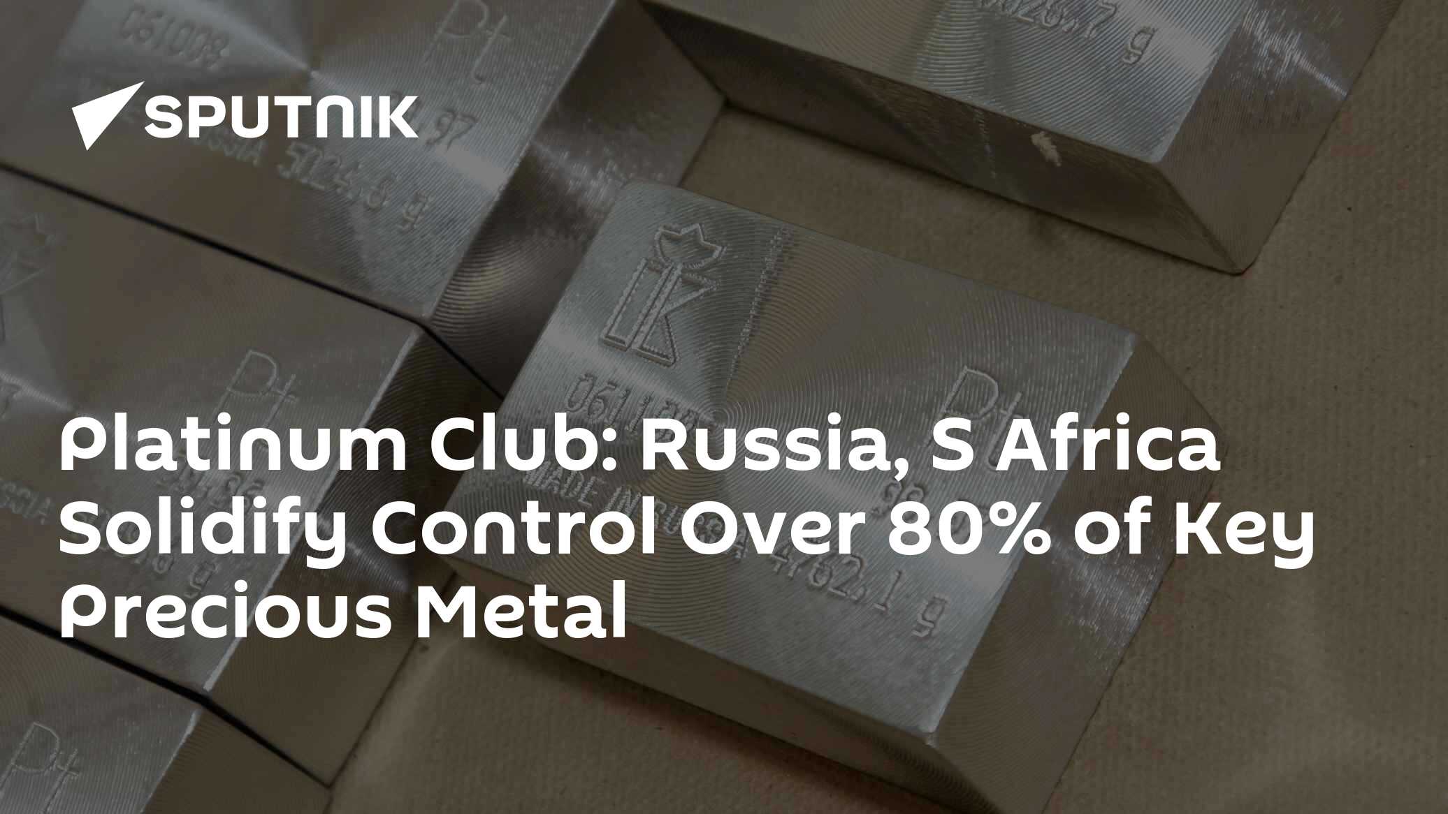 Platinum Club: Russia, S Africa Solidify Control Over 80% of Key ...