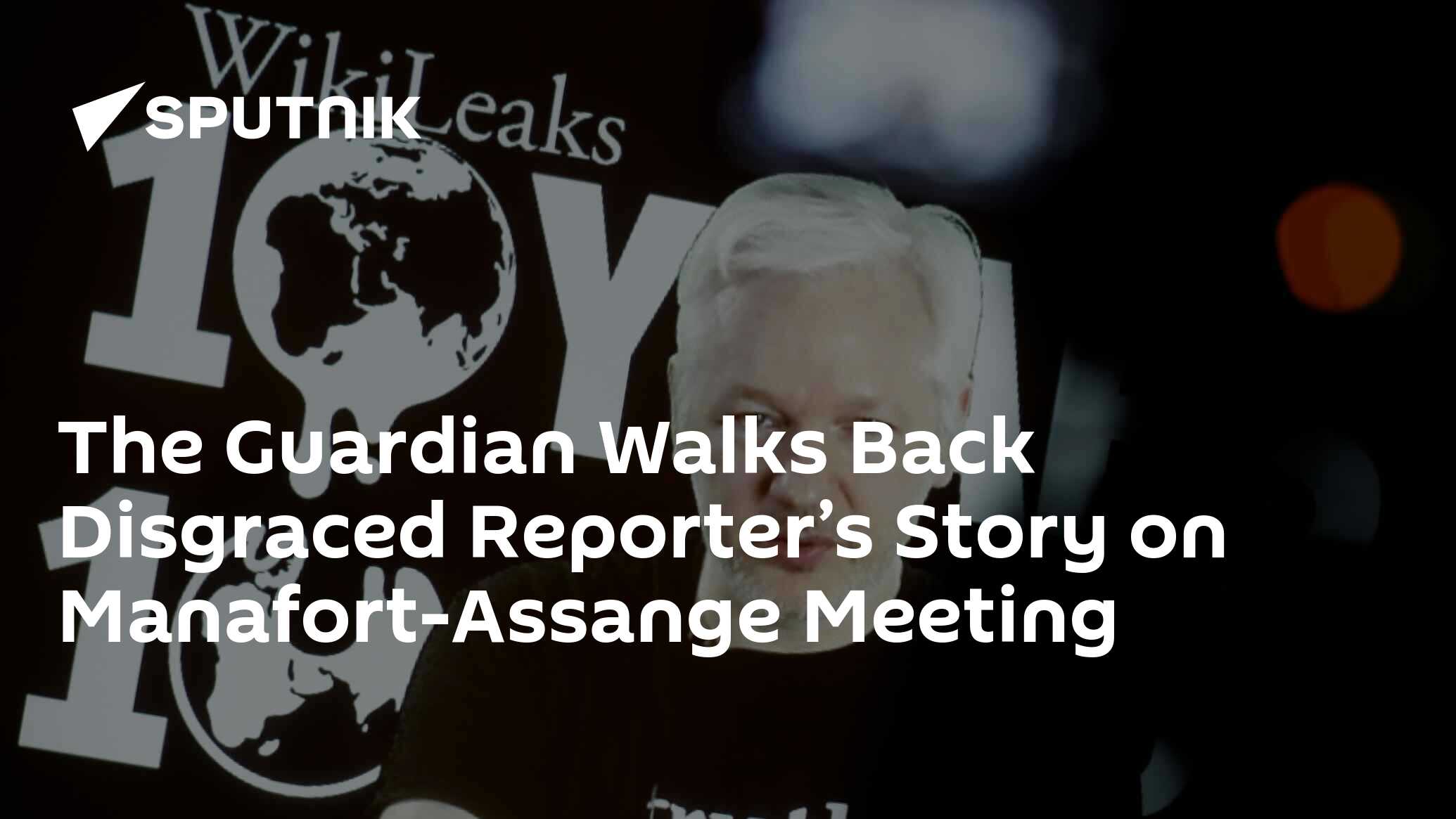 The Guardian Walks Back Disgraced Reporter’s Story on Manafort-Assange ...