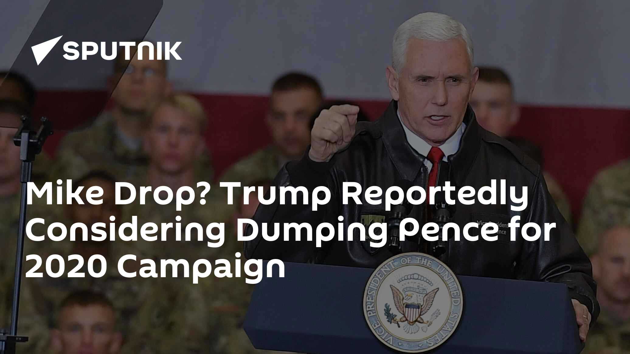 Mike Drop? Trump Reportedly Considering Dumping Pence for 2020 Campaign ...