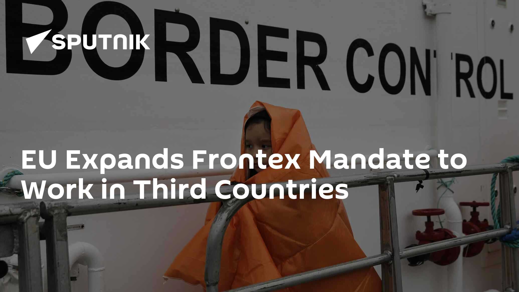 EU Expands Frontex Mandate to Work in Third Countries - 06.12.2018 ...