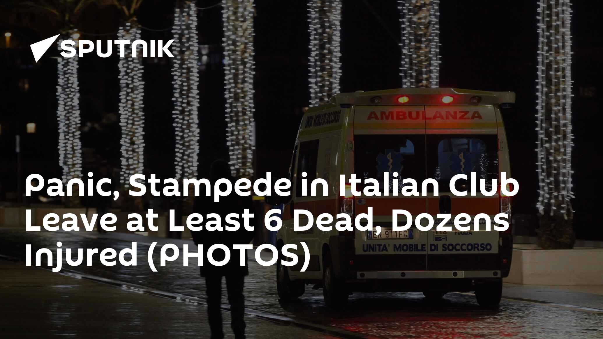 Panic, Stampede in Italian Club Leave at Least 6 Dead, Dozens Injured ...