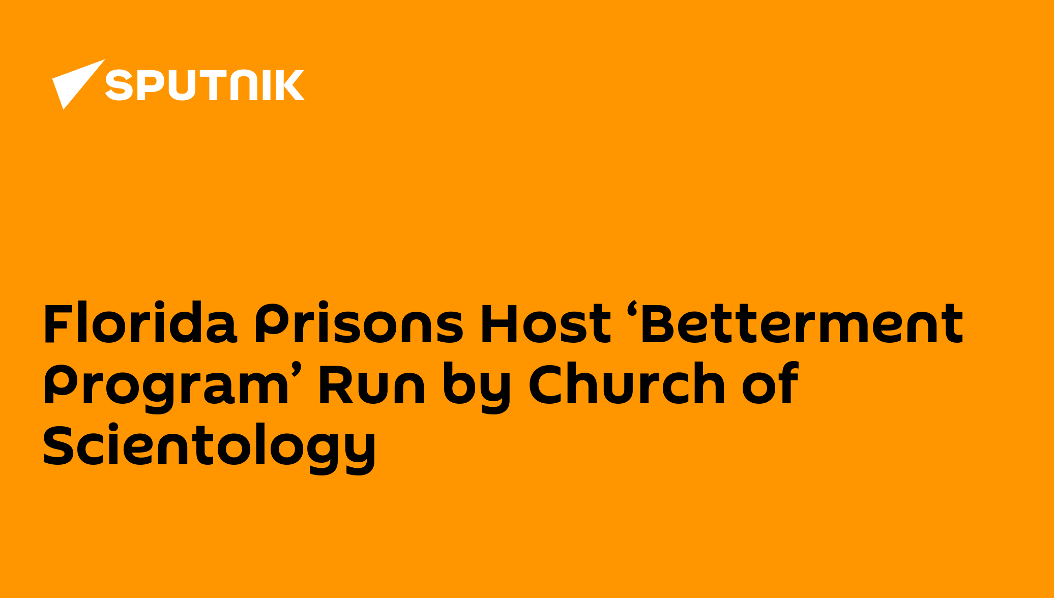 Florida Prisons Host ‘Betterment Program’ Run by Church of Scientology ...