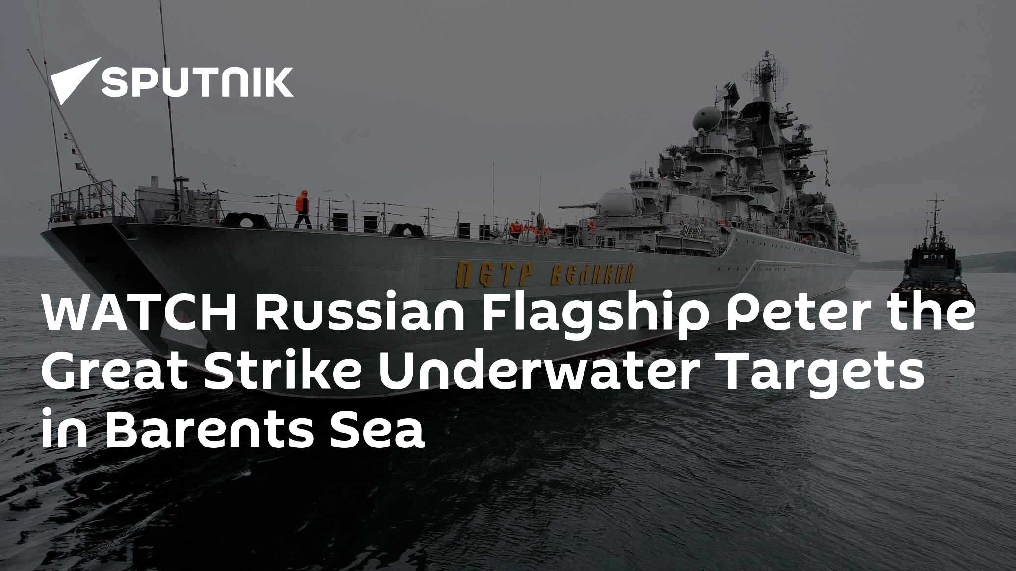WATCH Russian Flagship Peter the Great Strike Underwater Targets in ...