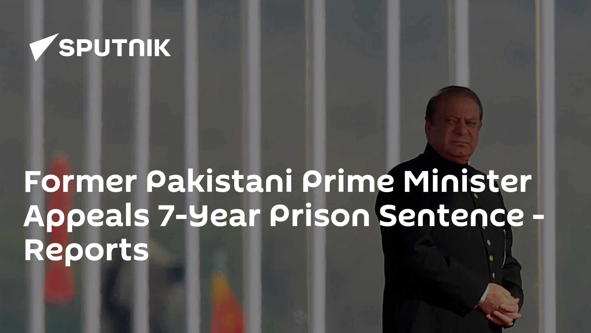 Former Pakistani Prime Minister Appeals 7-Year Prison Sentence ...