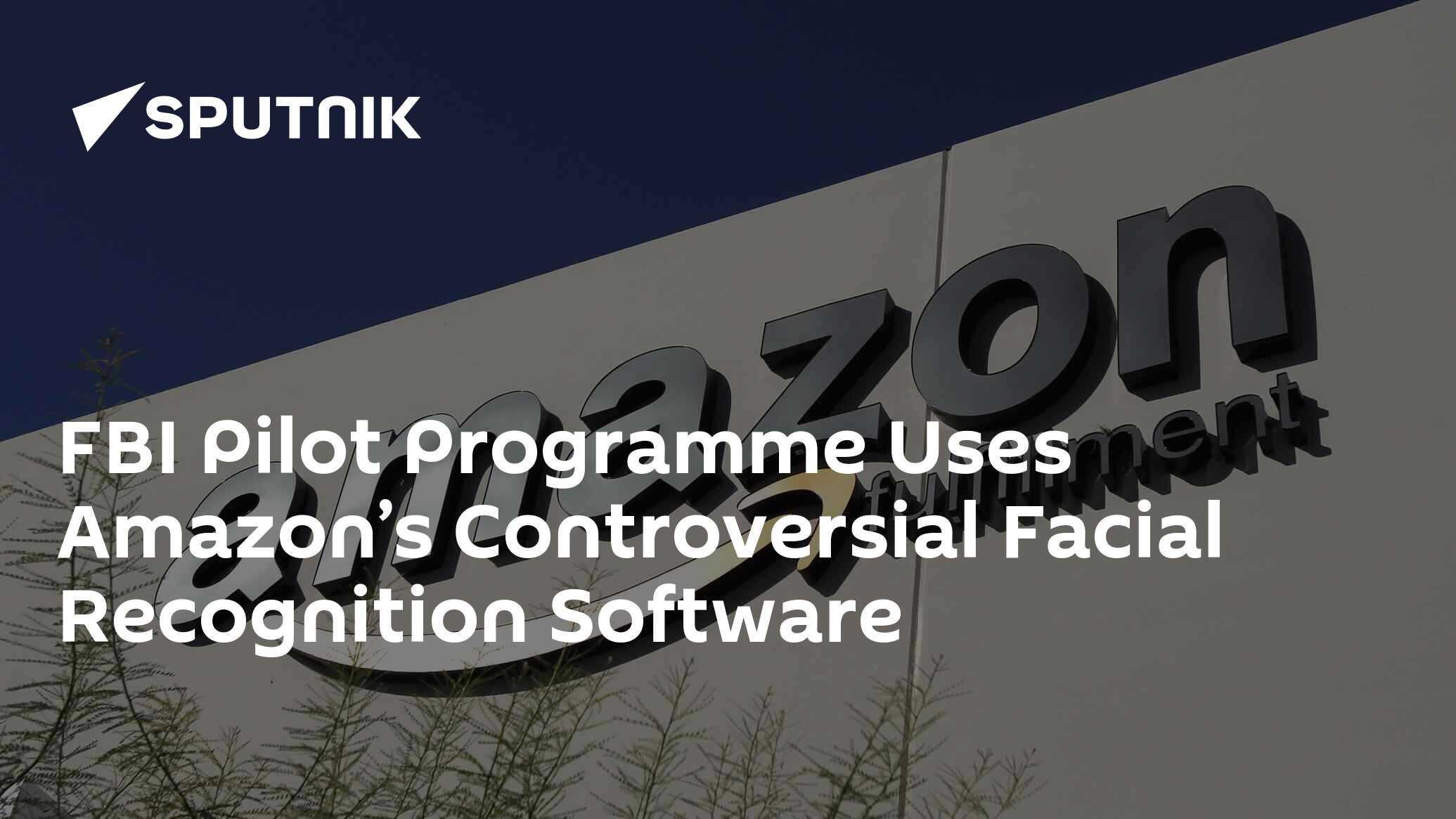 FBI Pilot Programme Uses Amazon’s Controversial Facial Recognition ...
