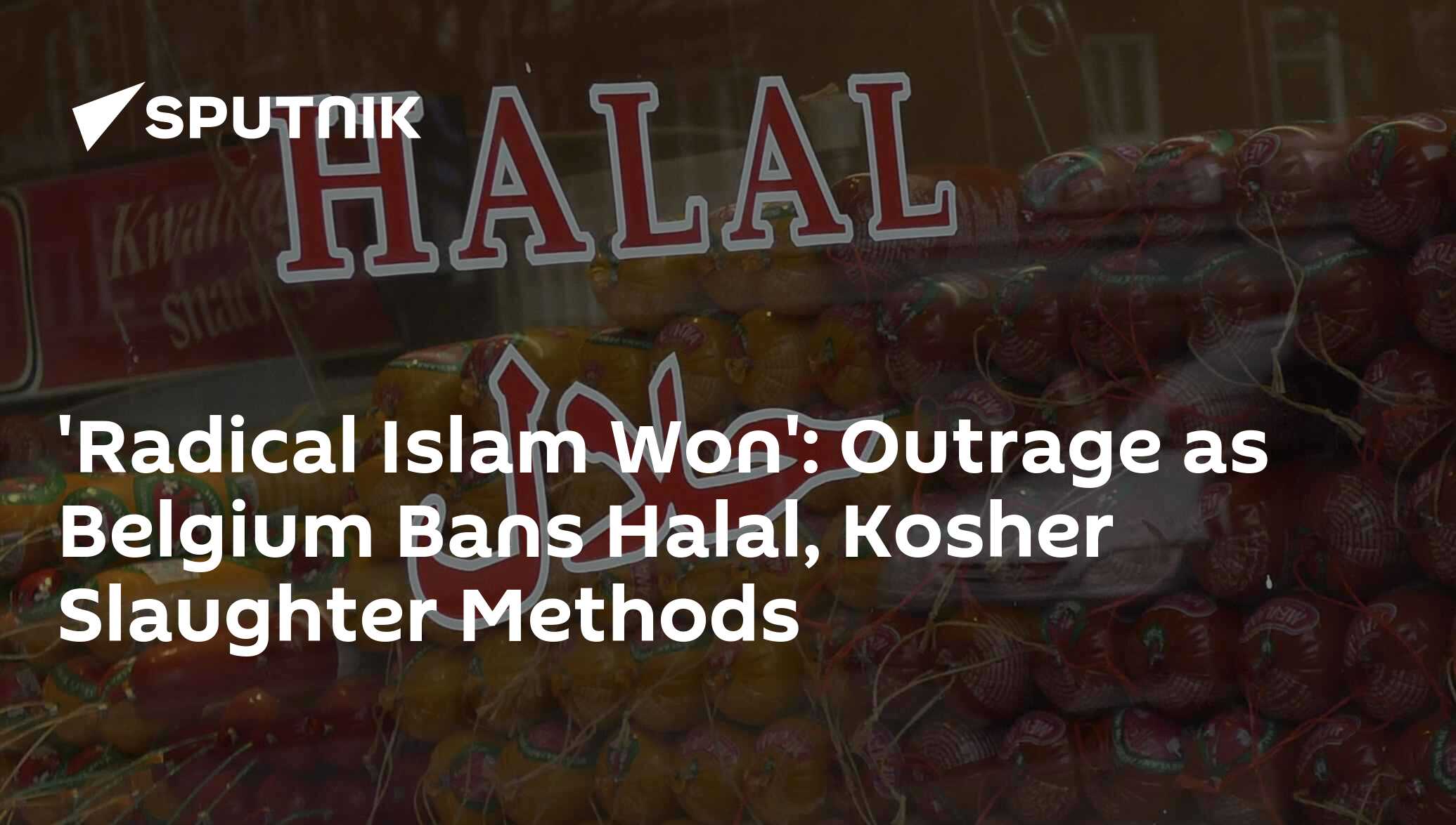 'Radical Islam Won': Outrage as Belgium Bans Halal, Kosher Slaughter ...